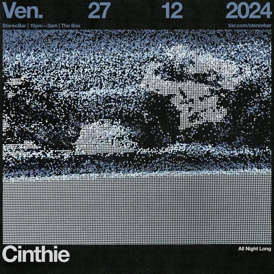 The Box: Cinthie (All Night Long) at StereoBar, Montreal