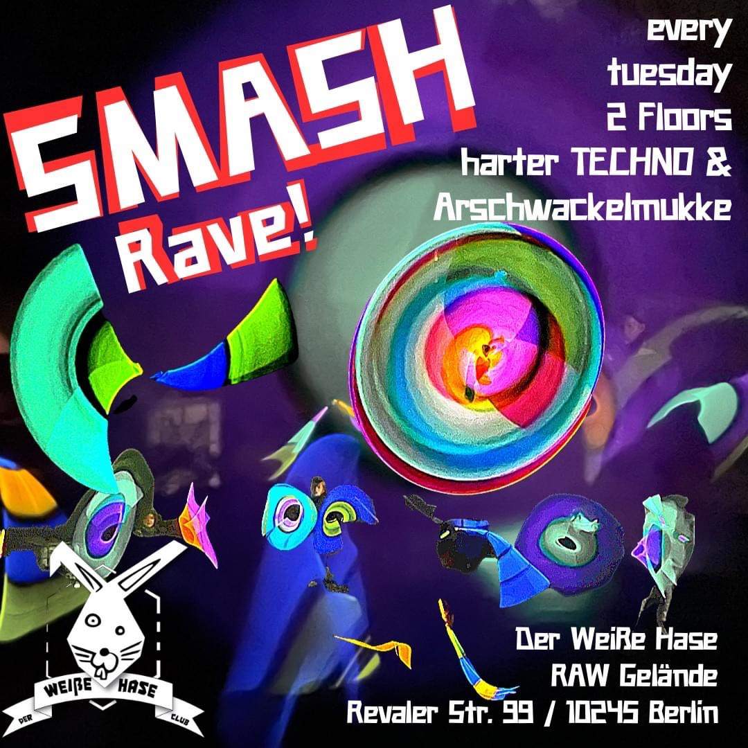 SMASH / hard rave tuesday at Der Weiße Hase, Berlin