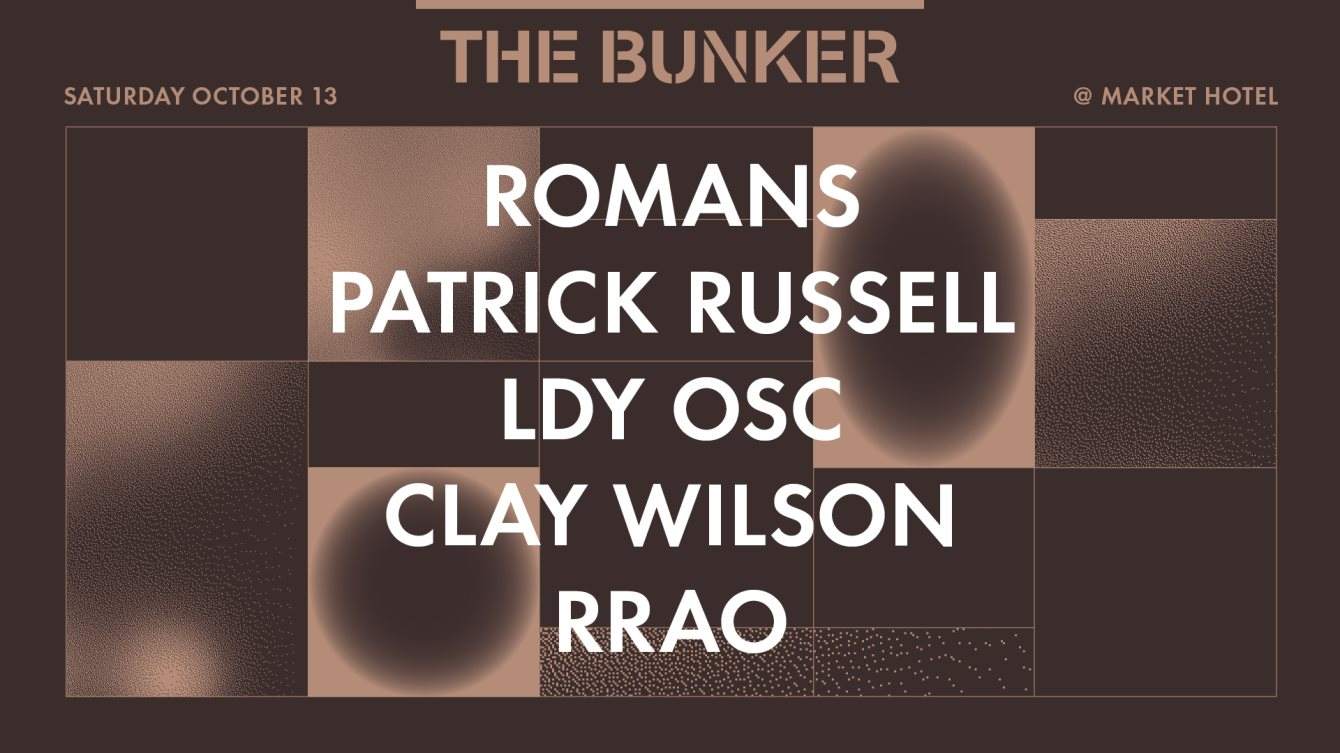 The Bunker with Romans, Patrick Russell, LDY OSC, Clay Wilson, rrao at Market Hotel, New York