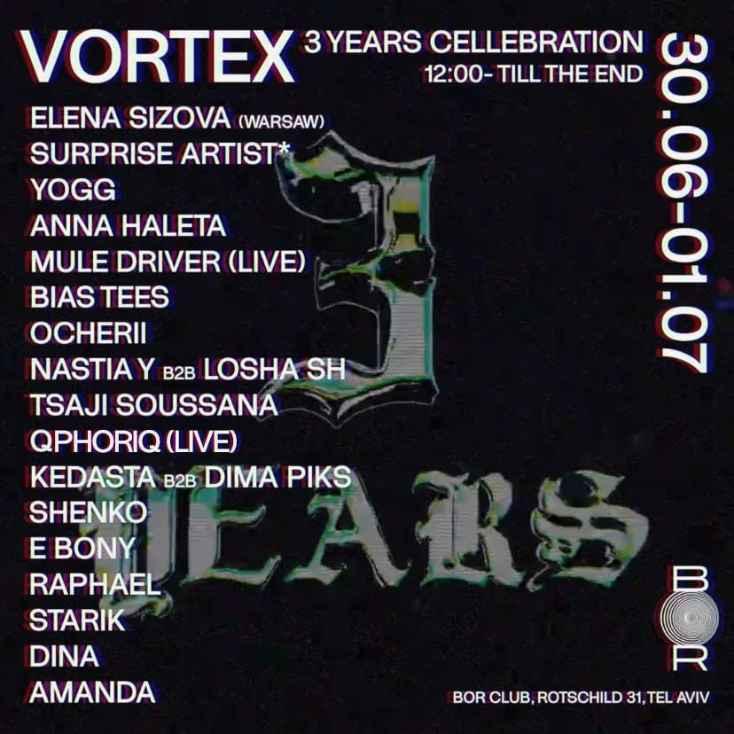 VORTEX 3 YEARS CELLEBRATION! 24 HOURS CLUB at Bor, Tel Aviv
