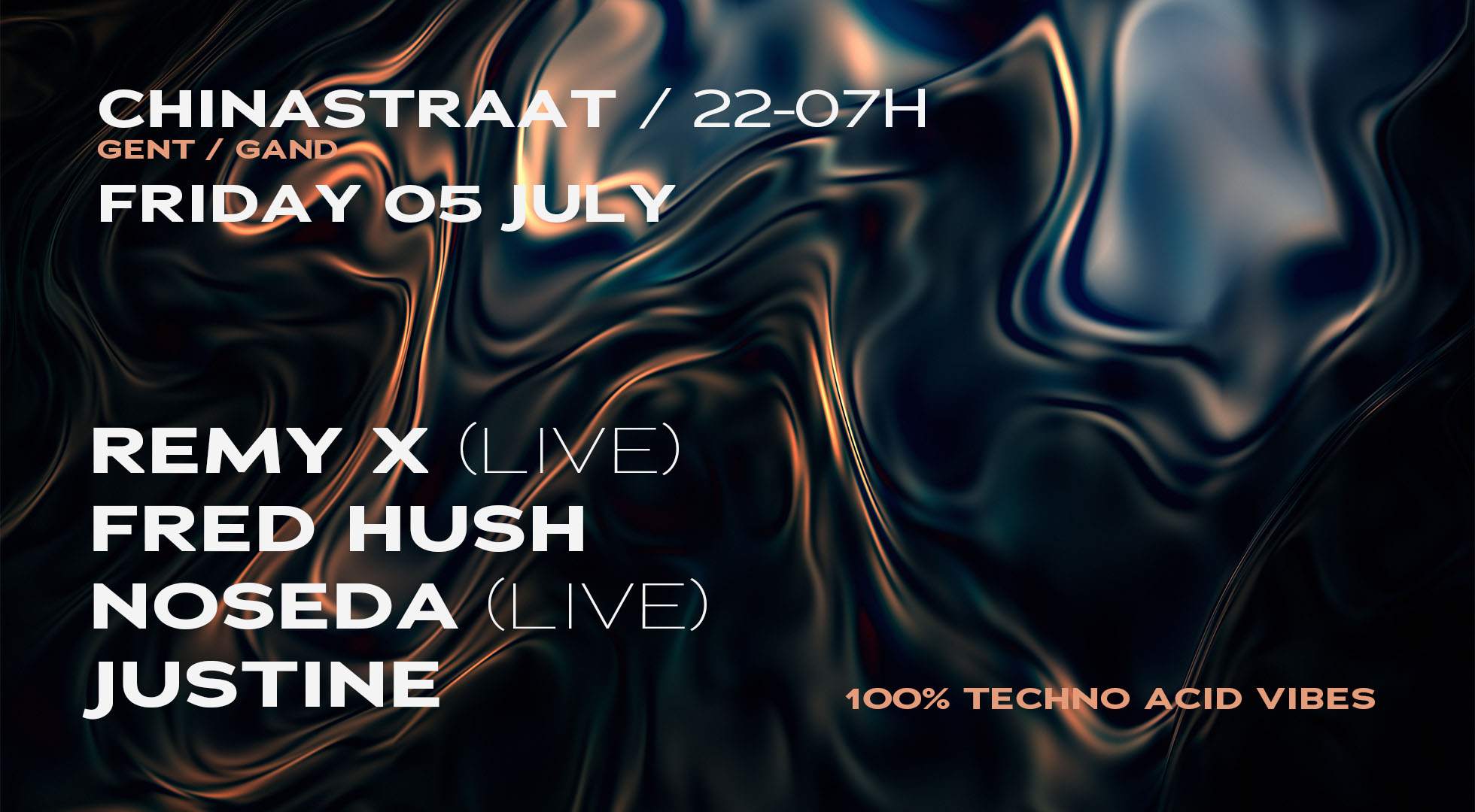 Techno Cat W/ Fred Hush // 05 July at Chinastraat, Ghent