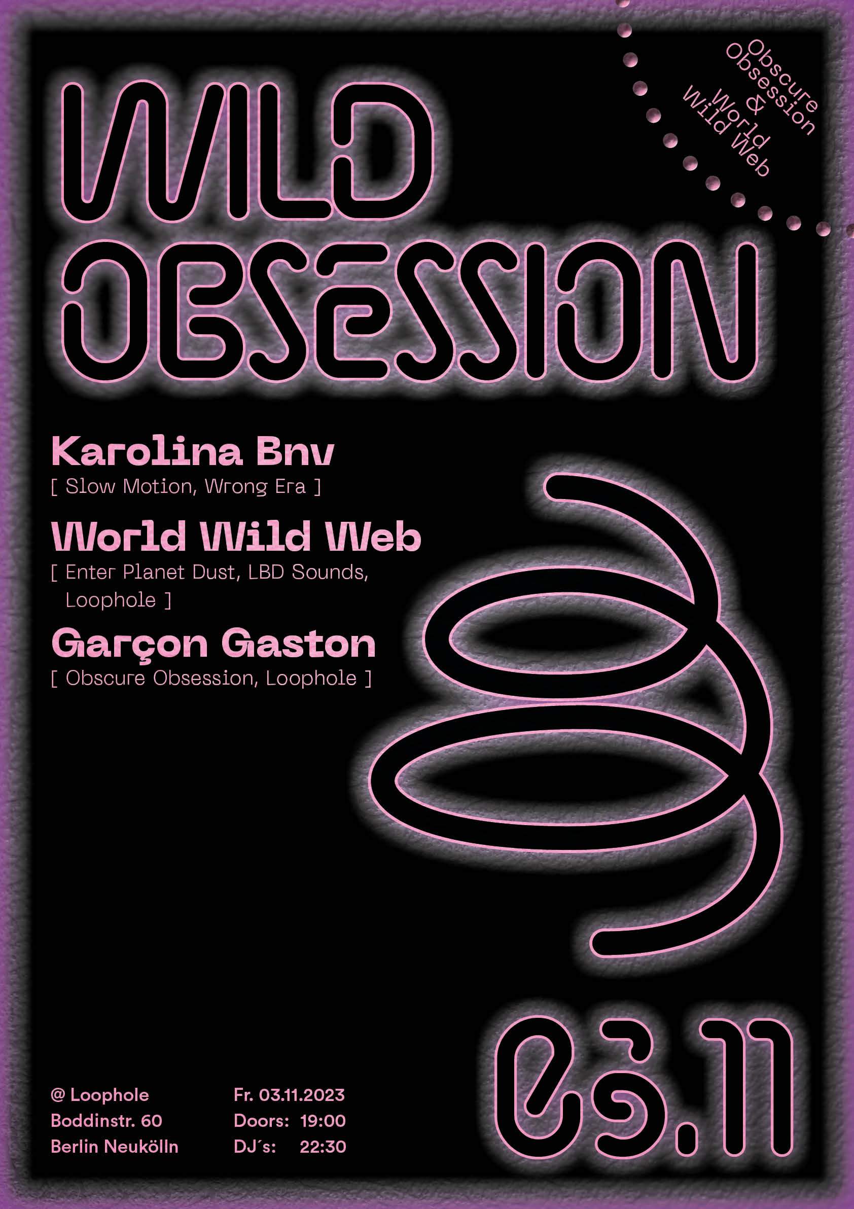 WILD OBSESSION with Karolina Bnv at Loophole, Berlin
