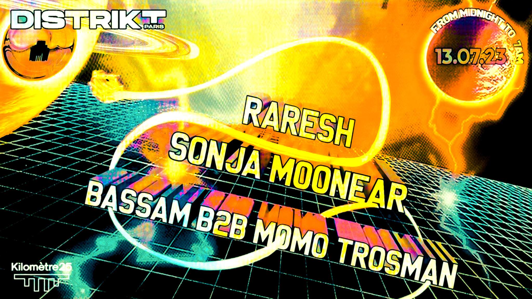 DISTRIKT x KM25: Raresh, Sonja Moonear & MORE (VEILLE DE JOUR FÉRIÉ) at ...