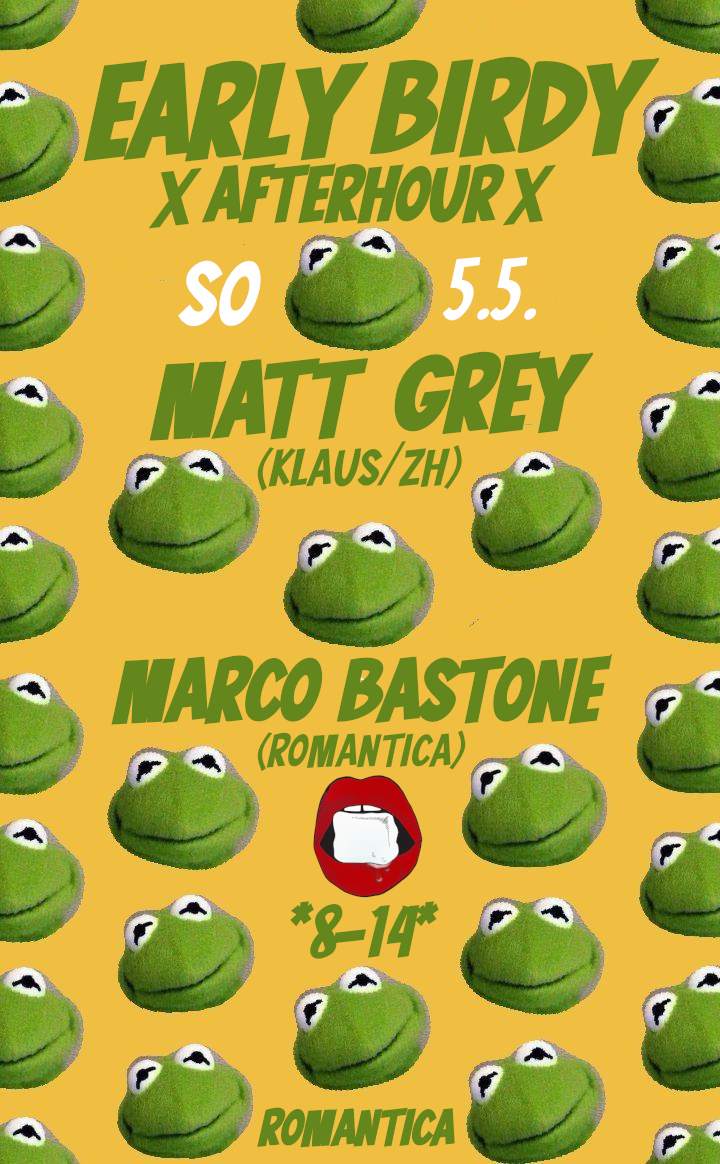 EARLY BIRDY AFTERHOUR mit MATT GREY (ZH) & Marco Bastone at Romantica ...