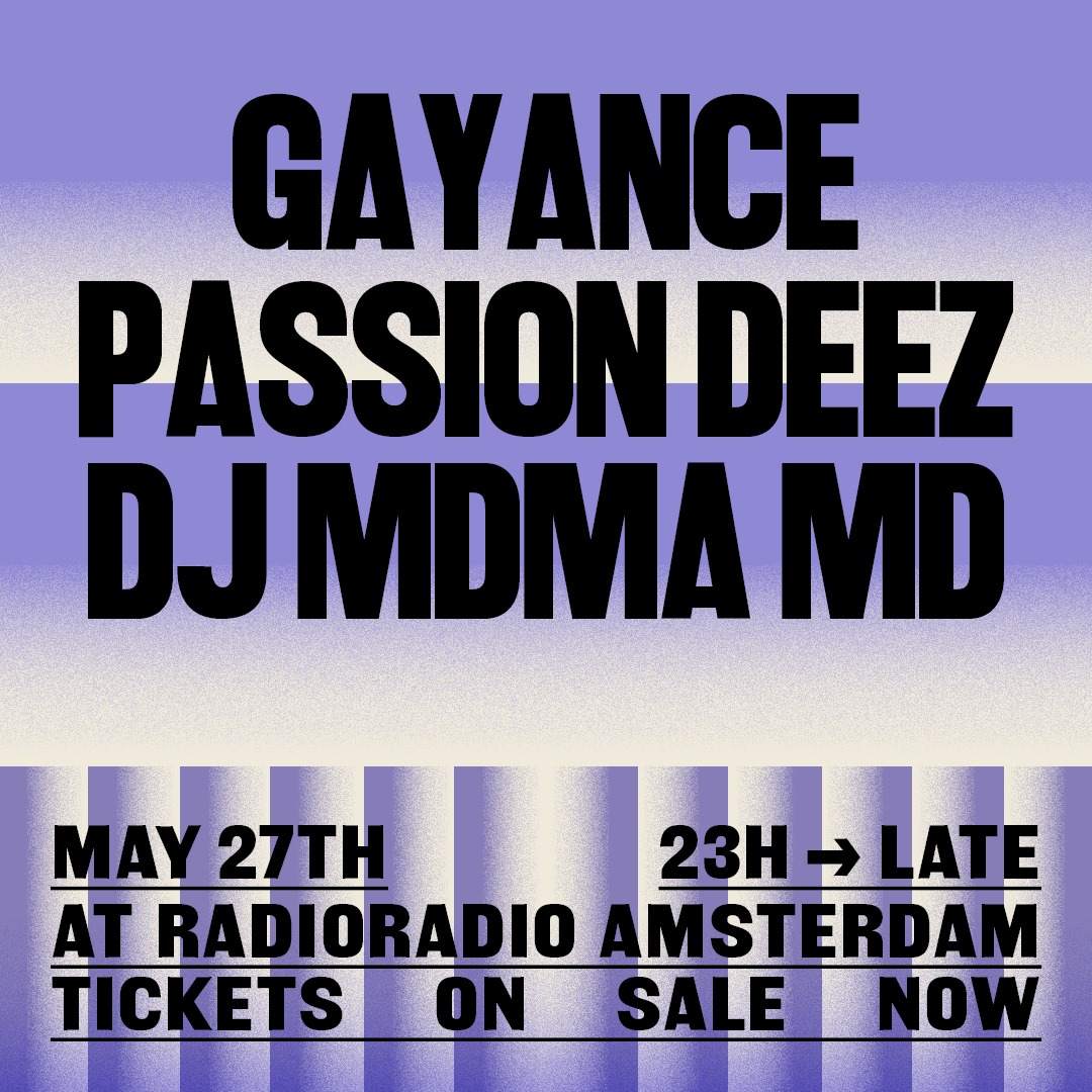 GAYANCE, Passion DEEZ & DJ MDMA MD (Eric André) at Radio Radio, Amsterdam