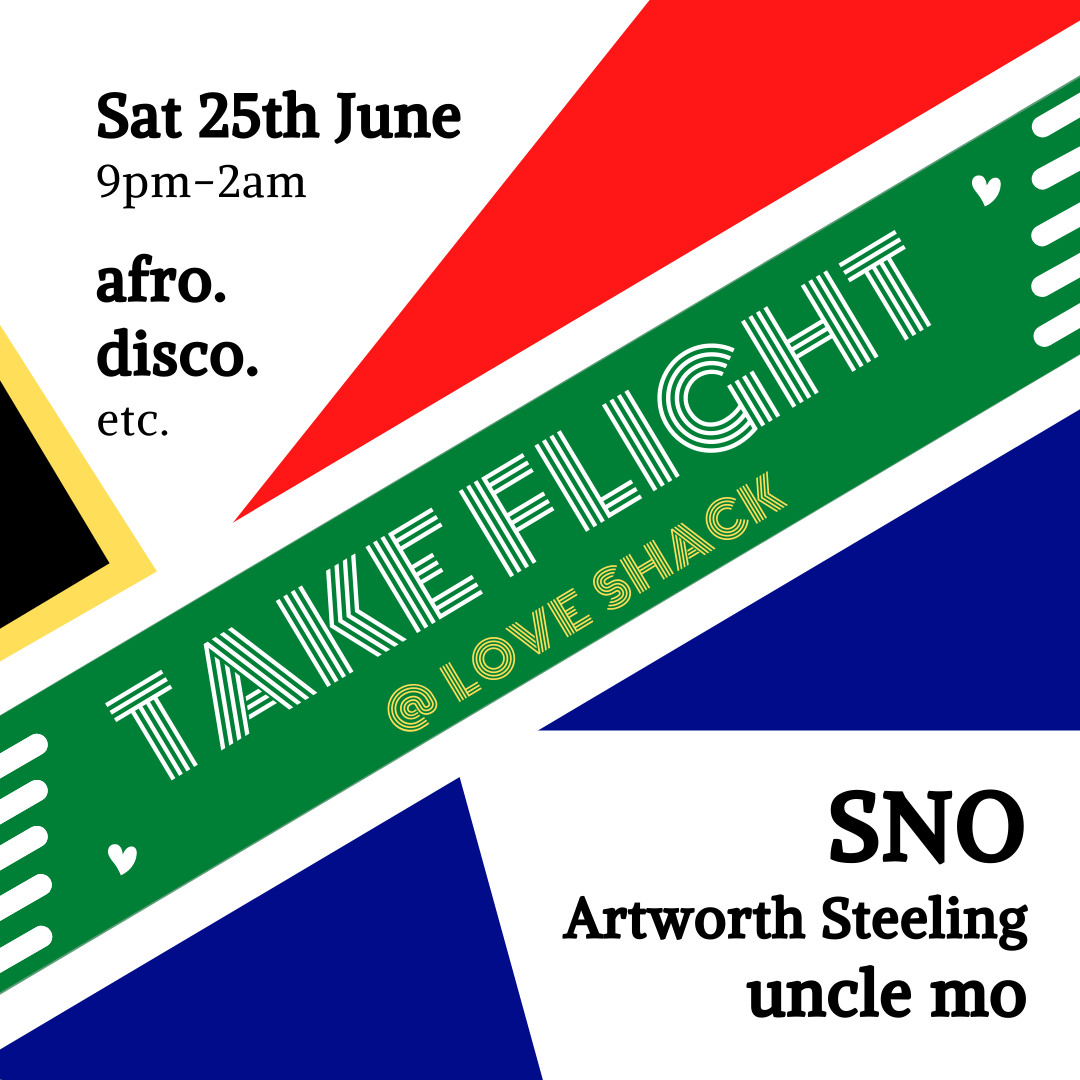 Take Flight: Afro Disco with SNO (South Africa) + Artworth Steeling ...