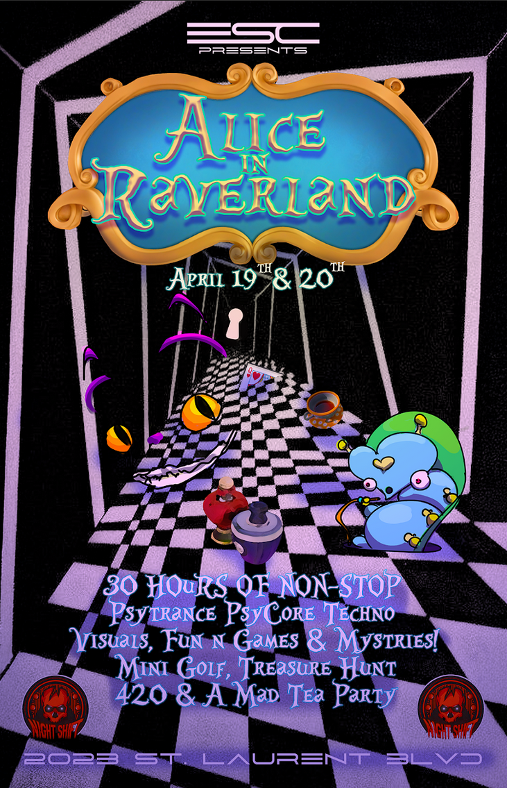 ALICE IN RAVERLAND at ESC, Montreal