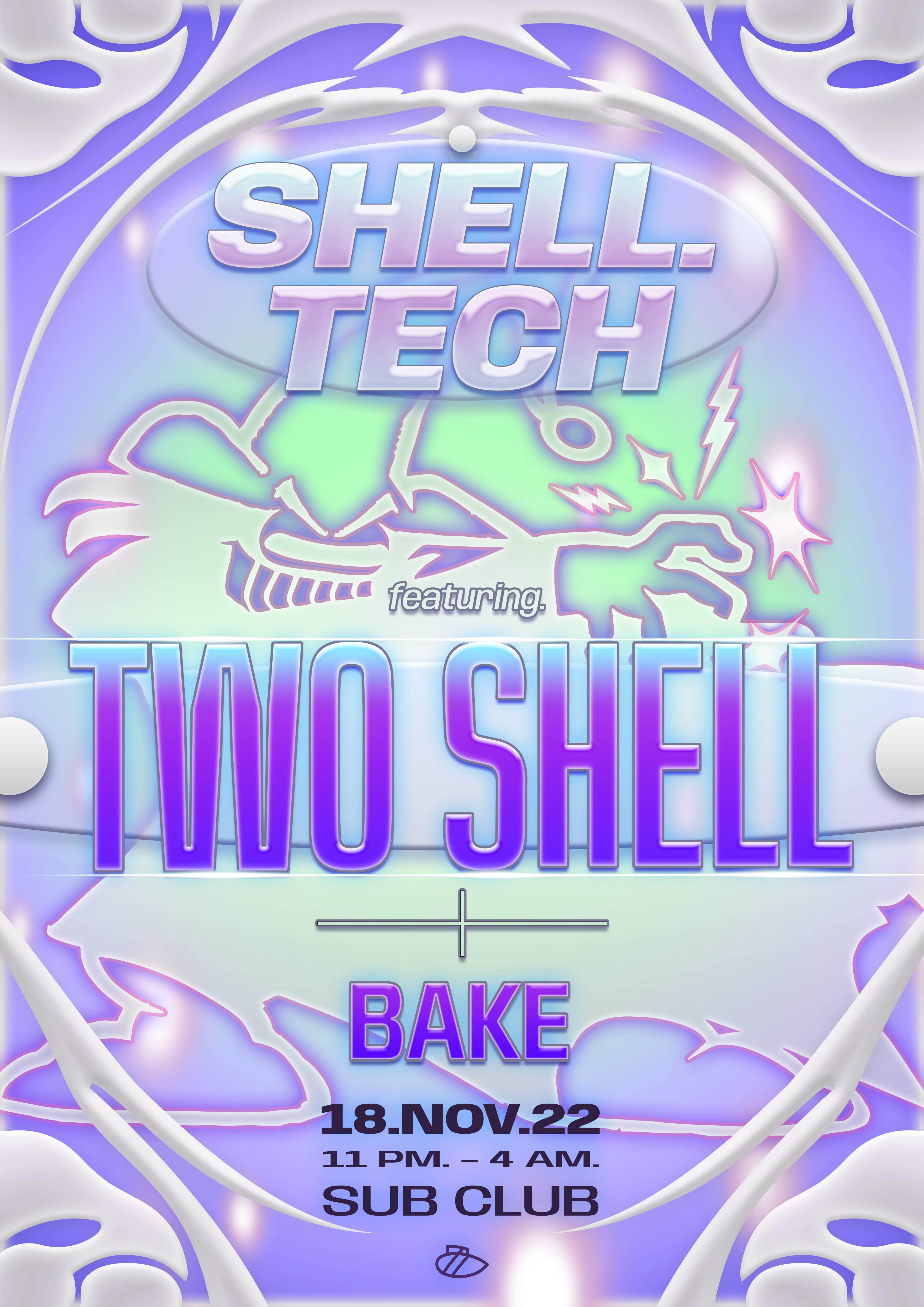 SHELL.TECH Two Shell + Bake Sub Club 18.11.22 11-4am at Sub Club, Glasgow
