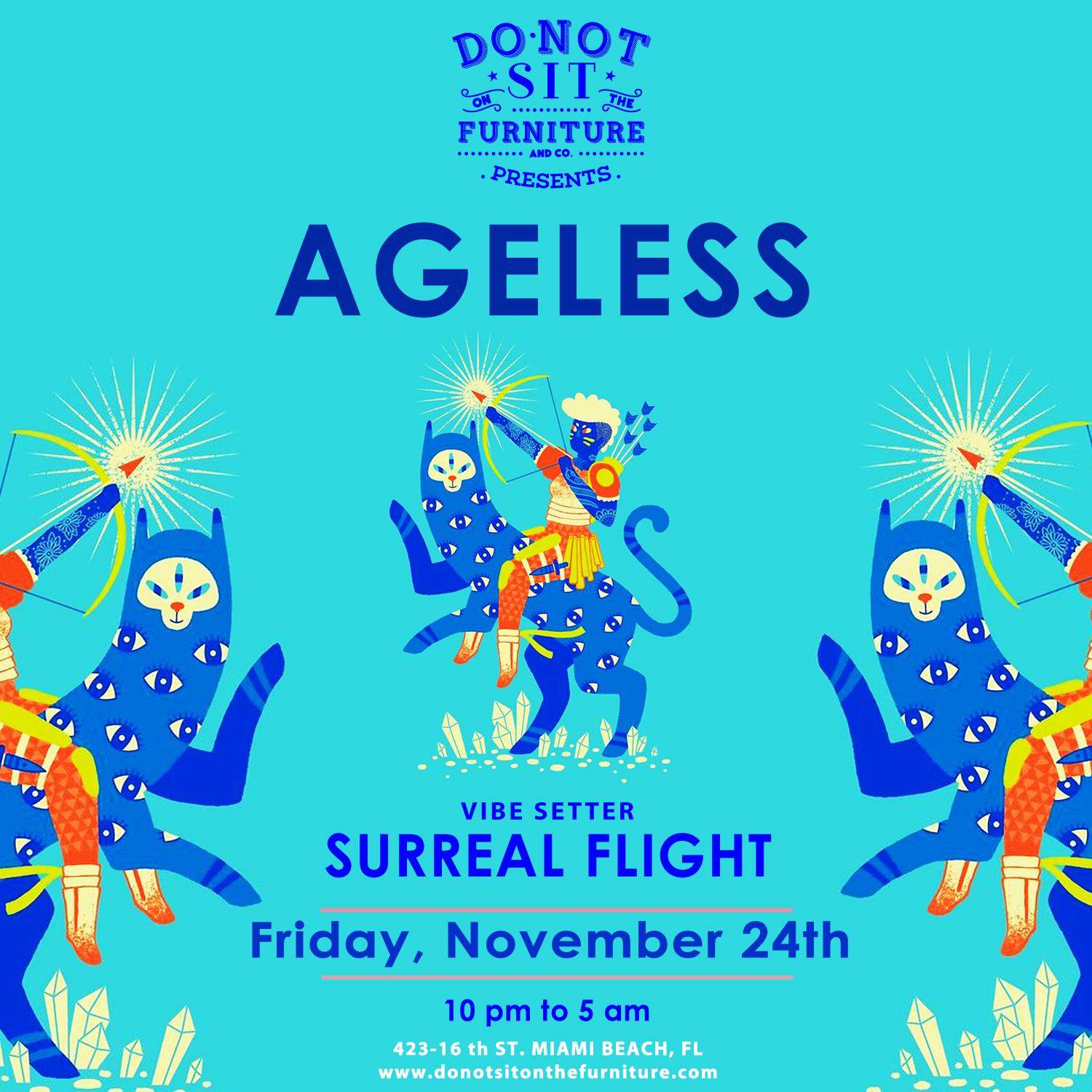 AGELESS at Do Not Sit On The Furniture, Miami