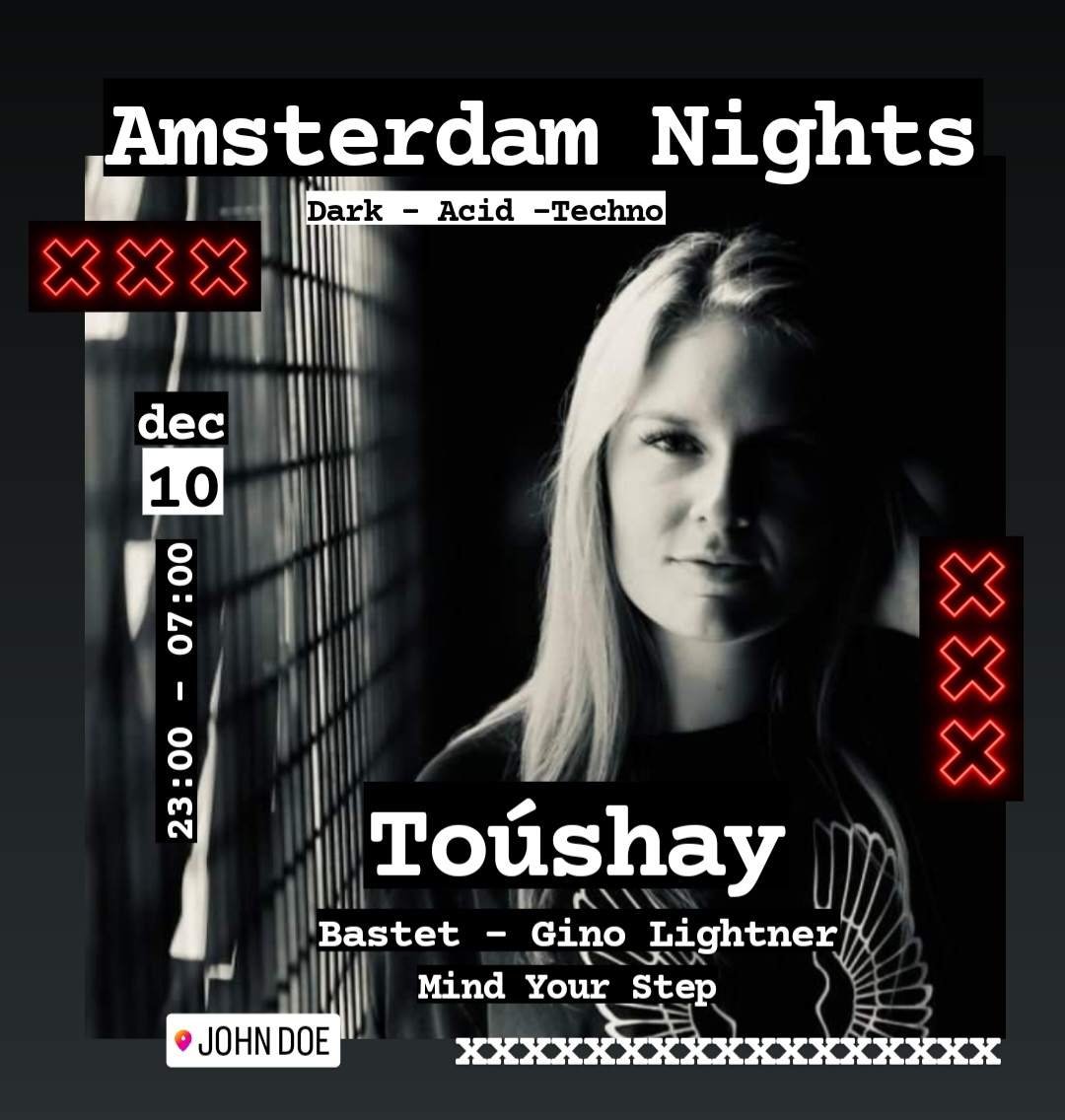 AMSTERDAM NIGHTS with Bastet, Gino Lightner, Mind Your Step & TOÚSHAY ...