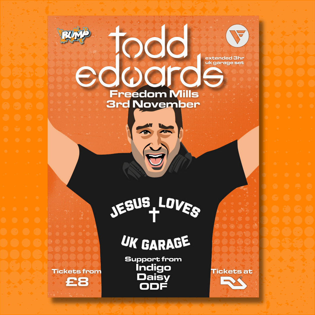 Bump Leeds: Todd Edwards extended set at Freedom Mills, Leeds