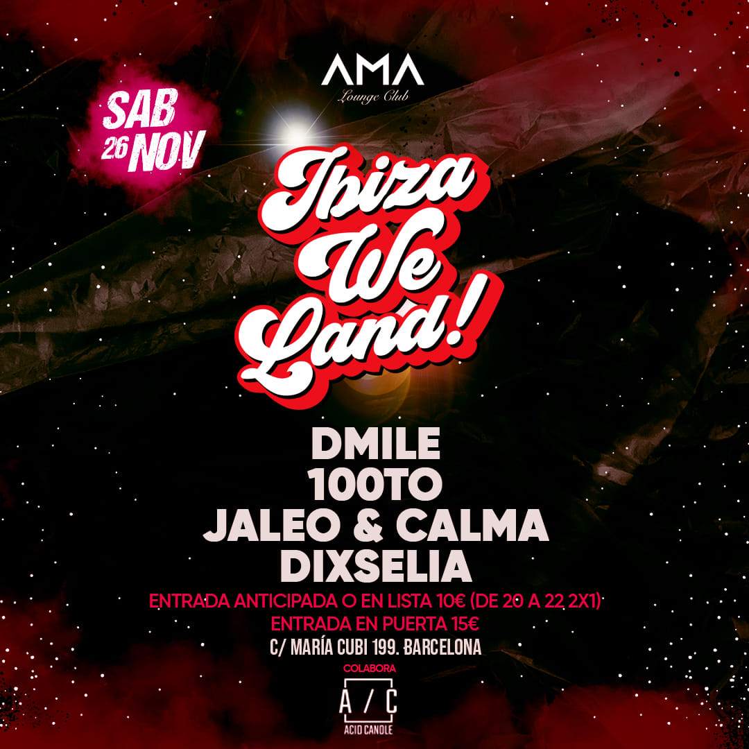 Ibiza We Land in AMA Lounge Club(Bacelona) at AMA Lounge Club, Barcelona