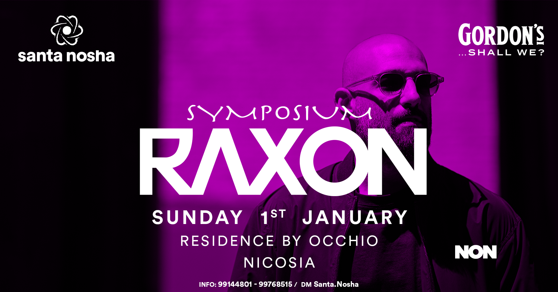 Santa.Nosha - Symposium with RAXON (Drumcode - Ellum) at Occhio Lounge ...