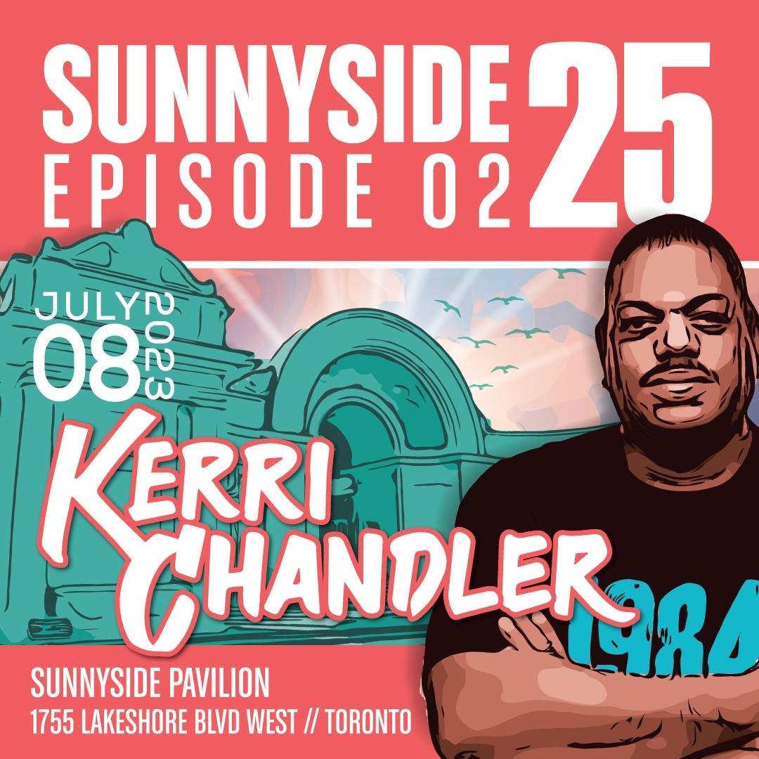 Kerri Chandler and friends at Sunnyside Pavilion, Toronto