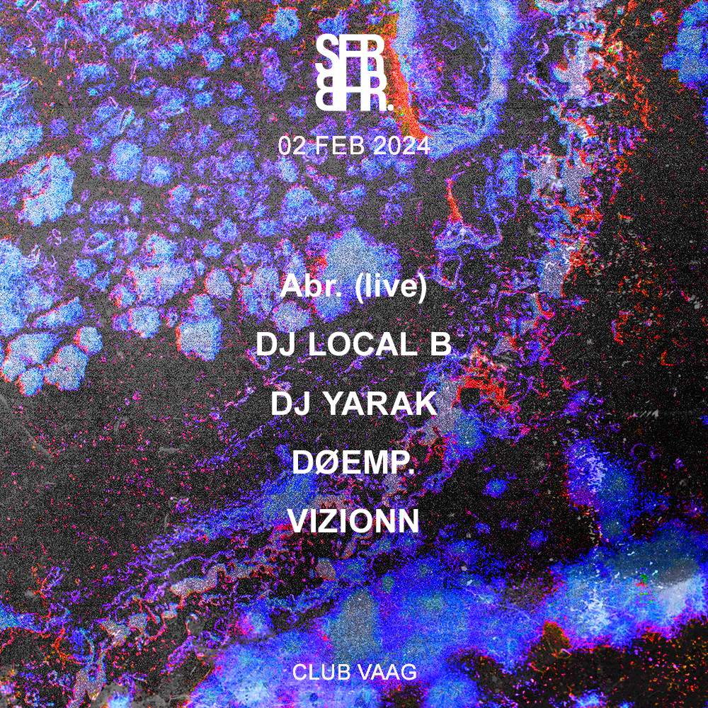 Sfeerbeheer W/ Abr., DJ Local B, DJ YARAK, DØEMP and Vizzion at Club ...