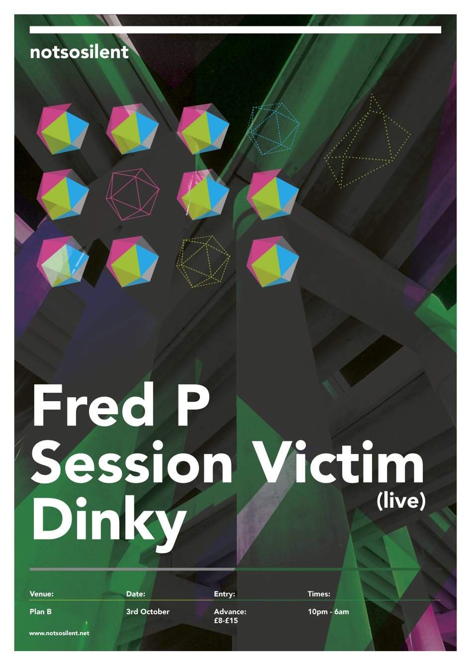 Notsosilent with Fred P, Session Victim (Live) & Dinky at Plan B, London