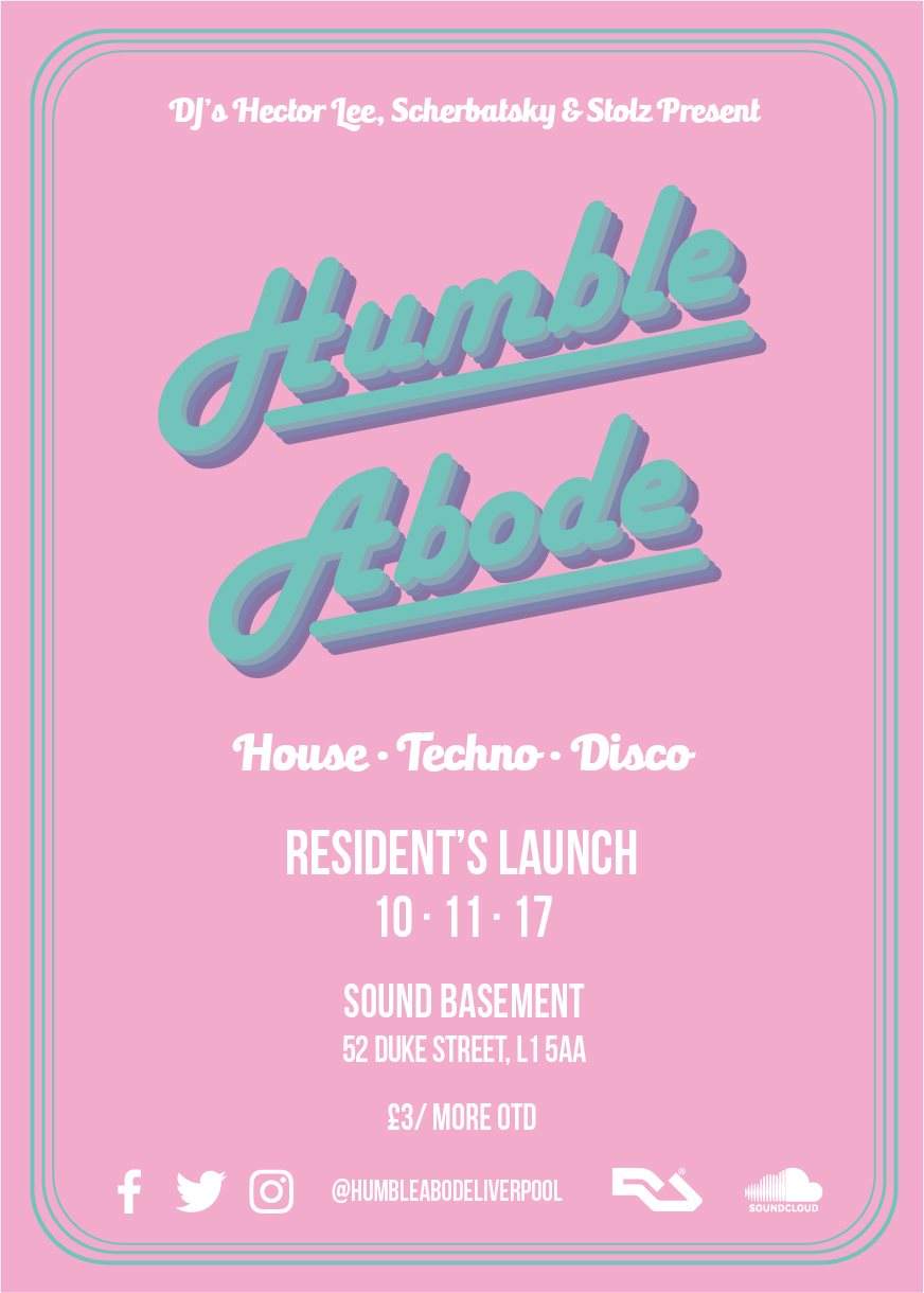 Humble Abode: Resident's Launch at Sound Basement, Liverpool