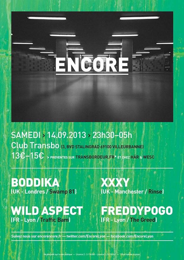 Encore* with Boddika, Xxxy, Wild Aspect, Freddypogo en Le Transbordeur ...