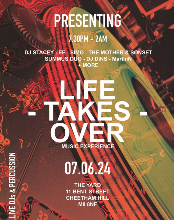 Life Takes Over at The Yard, Manchester