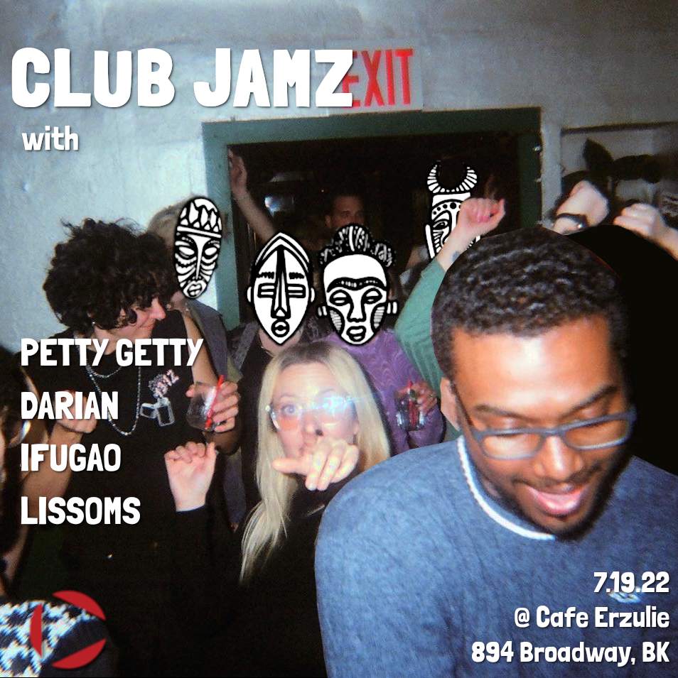 Club Jamz feat. Petty Getty, Darian, Lissoms & Ifugao at Cafe Erzulie ...