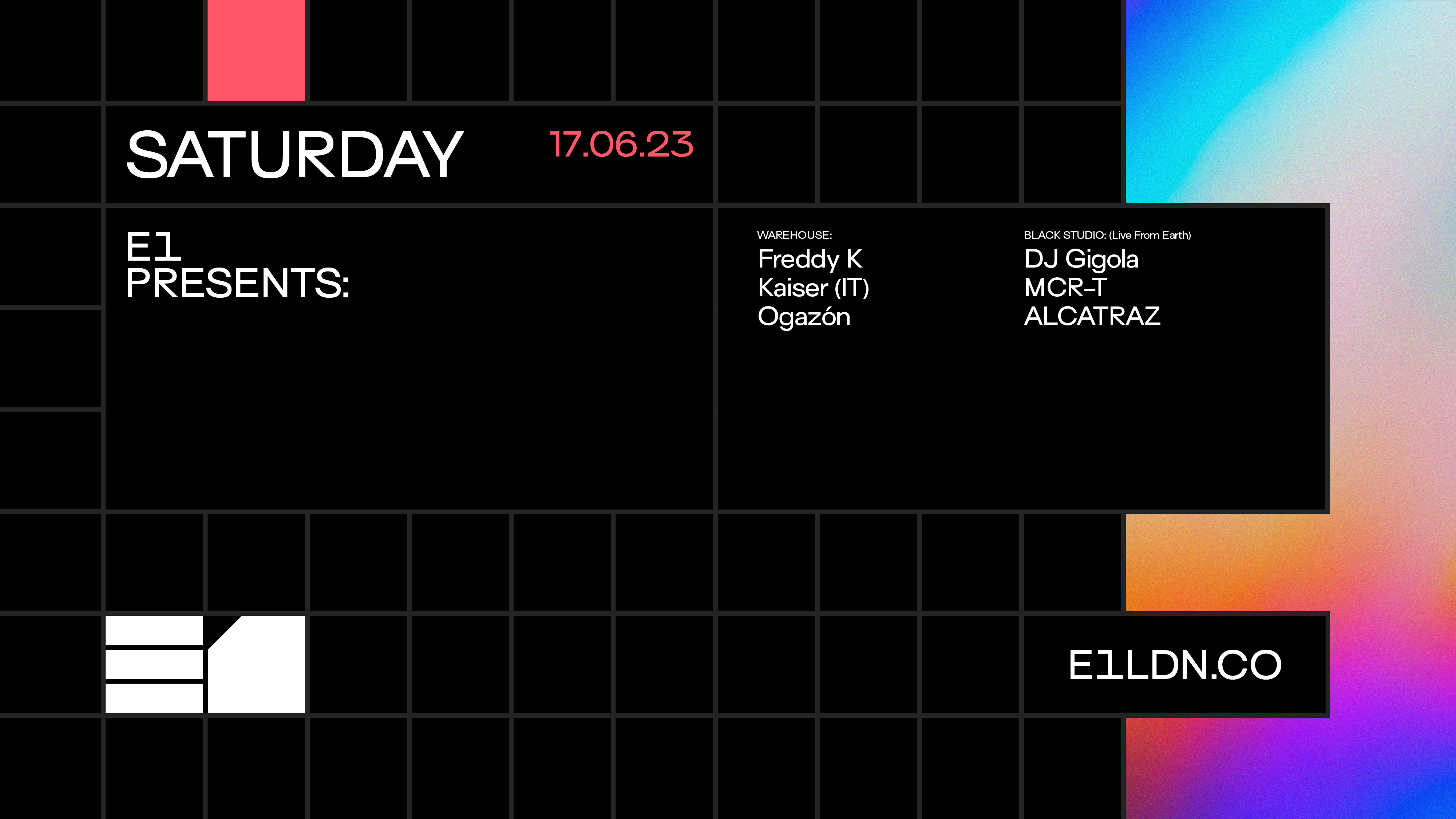 E1 presents: Freddy K, Kaiser, DJ Gigola, Ogazón & MCR-T at E1, London