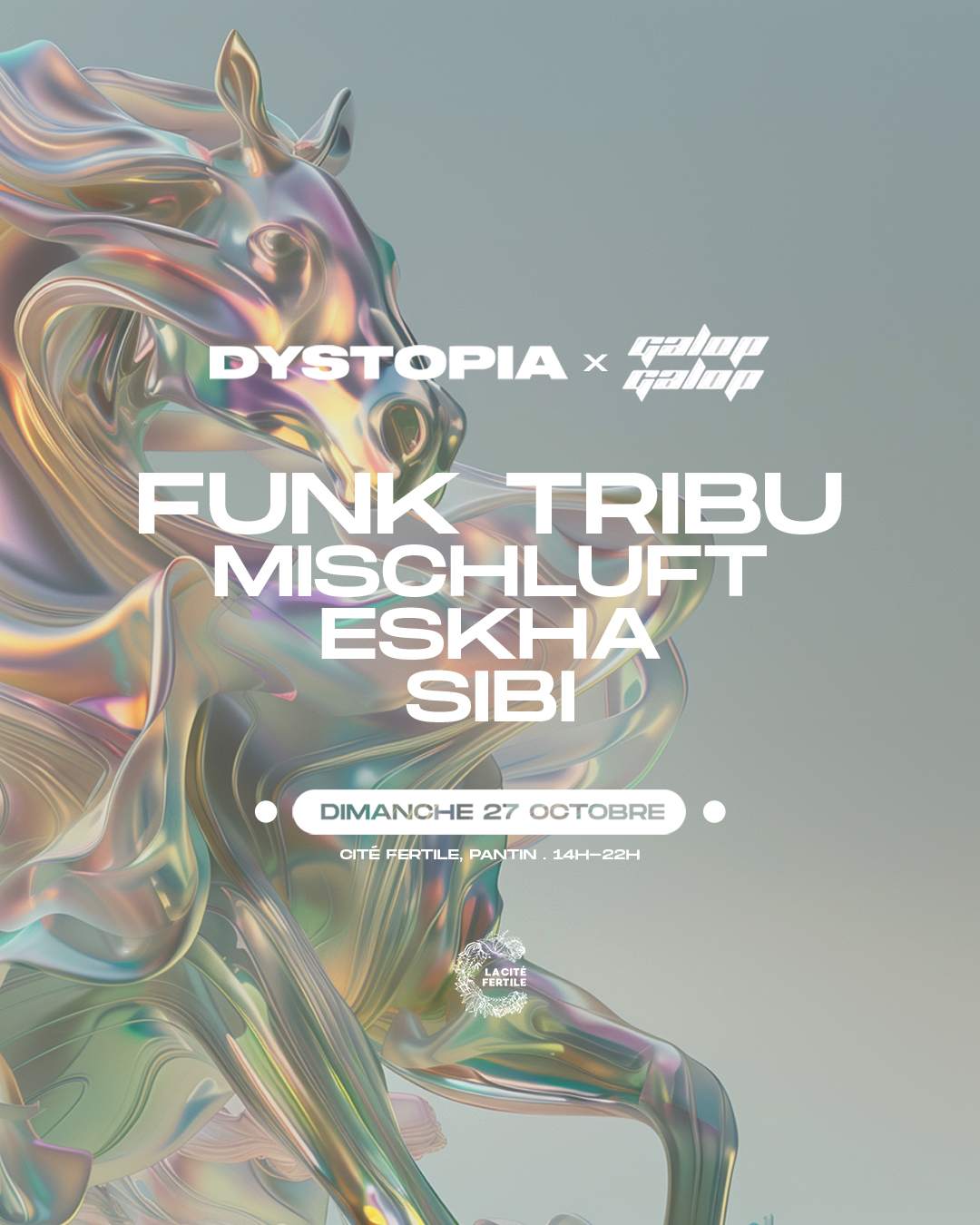 Dystopia x Galop Galop • Funk Tribu, Mischluft, Eskha, SIBI at La Cité ...