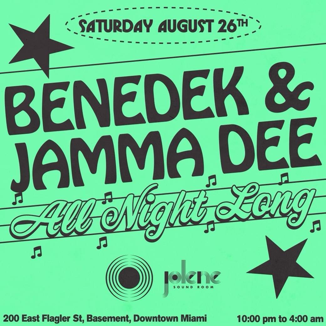 Benedek & Jamma Dee (all night long) at Jolene Downtown Miami, Miami