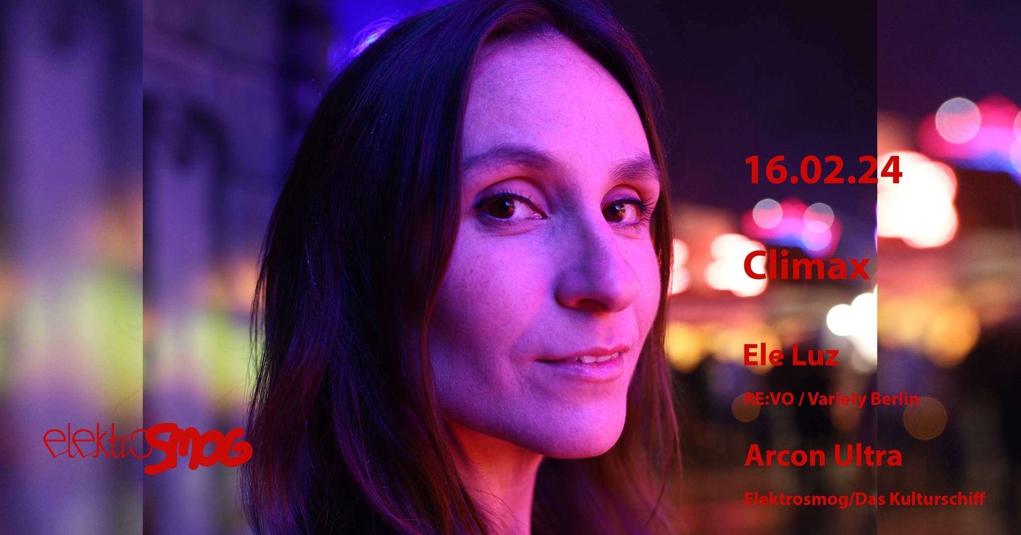 ELEKTROSMOG pres.: Ele Luz (RE:VO, Variety Berlin) at Climax-Institutes ...