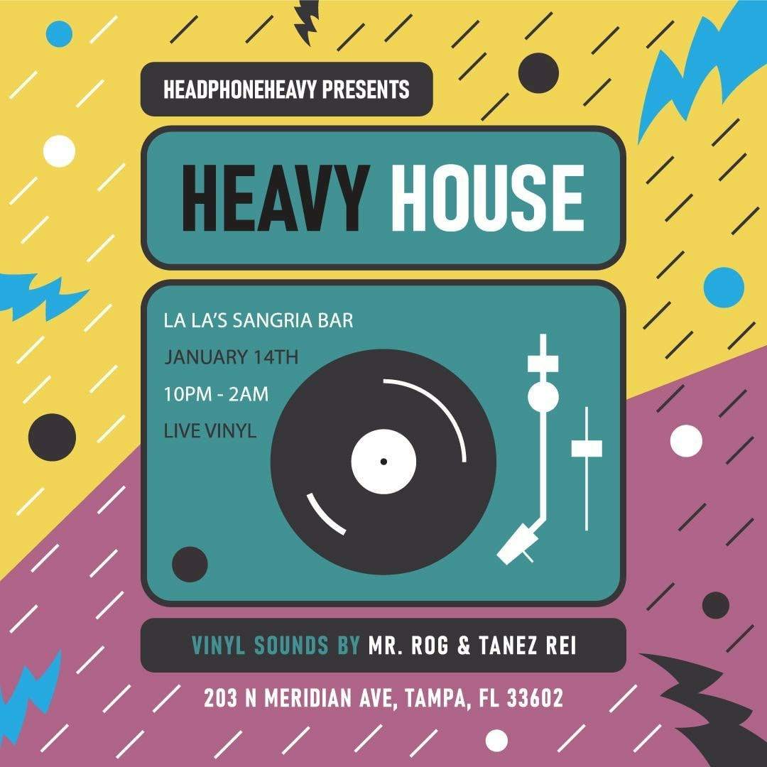Heavy House at TBA - La La's Sangria Lounge, Tampa Bay