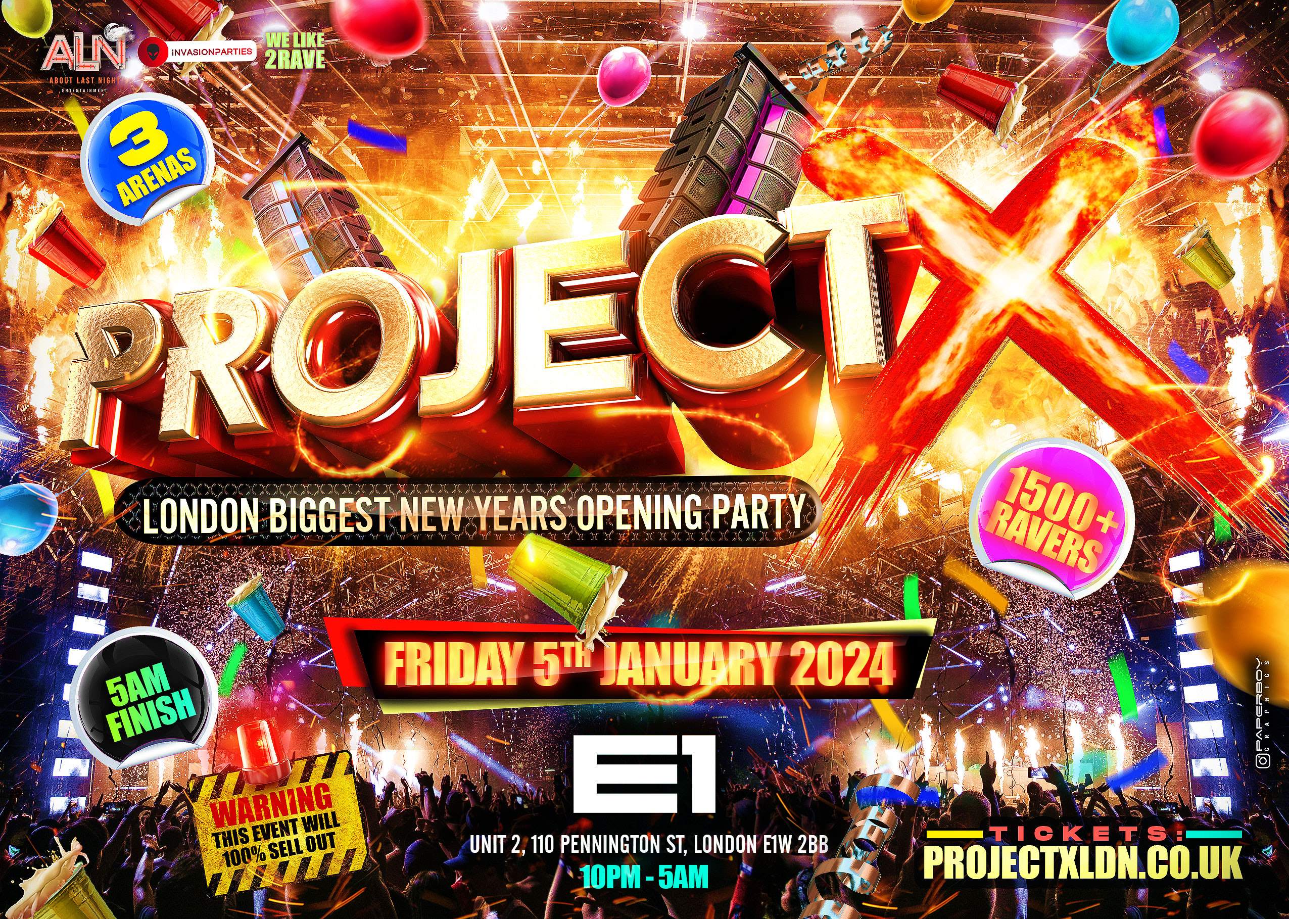 Project X London Biggest Starter Party at E1, London · Tickets