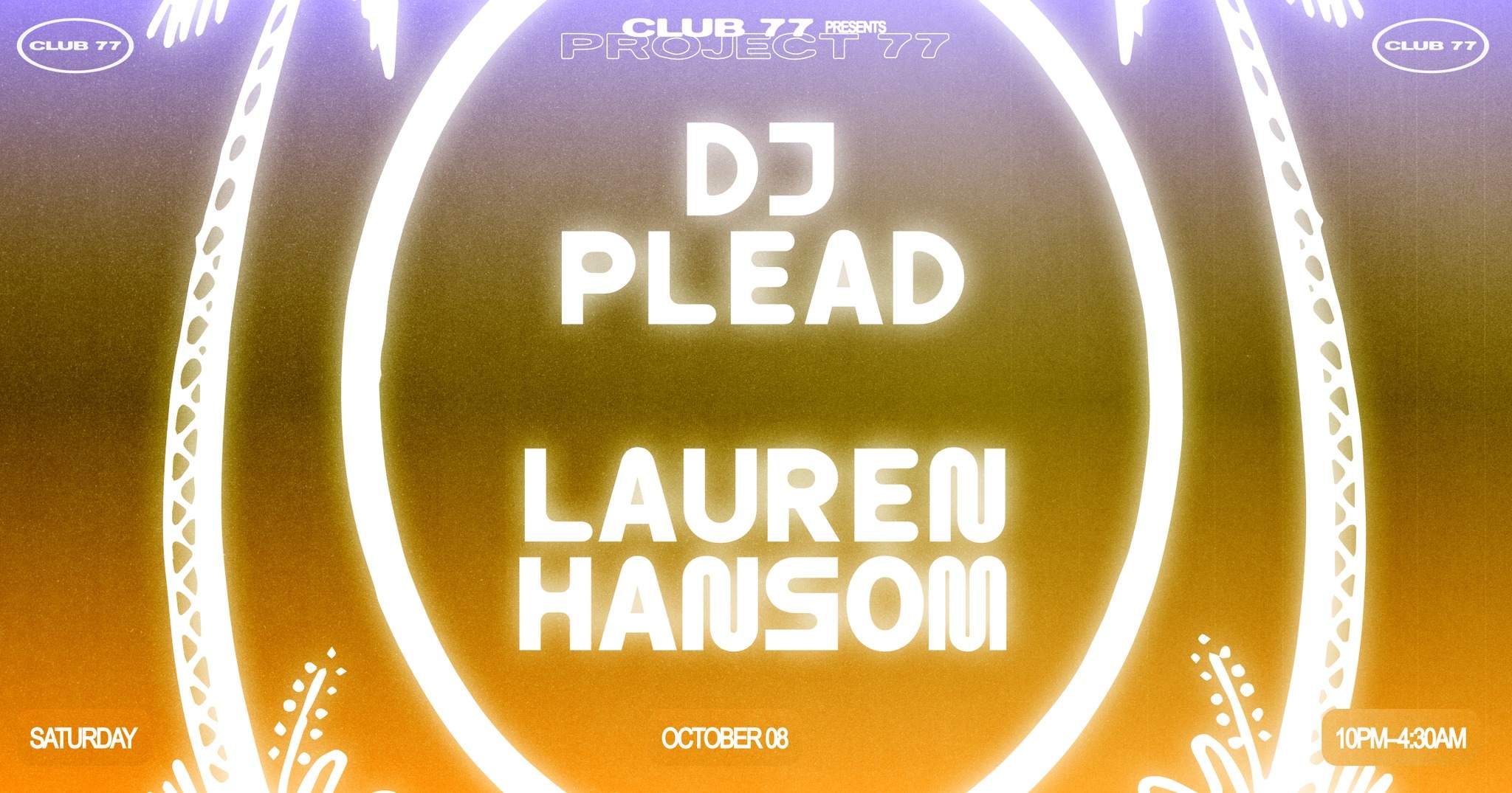 Project 77 Presents: DJ Plead & Lauren Hansom at Seventy Seven, Sydney