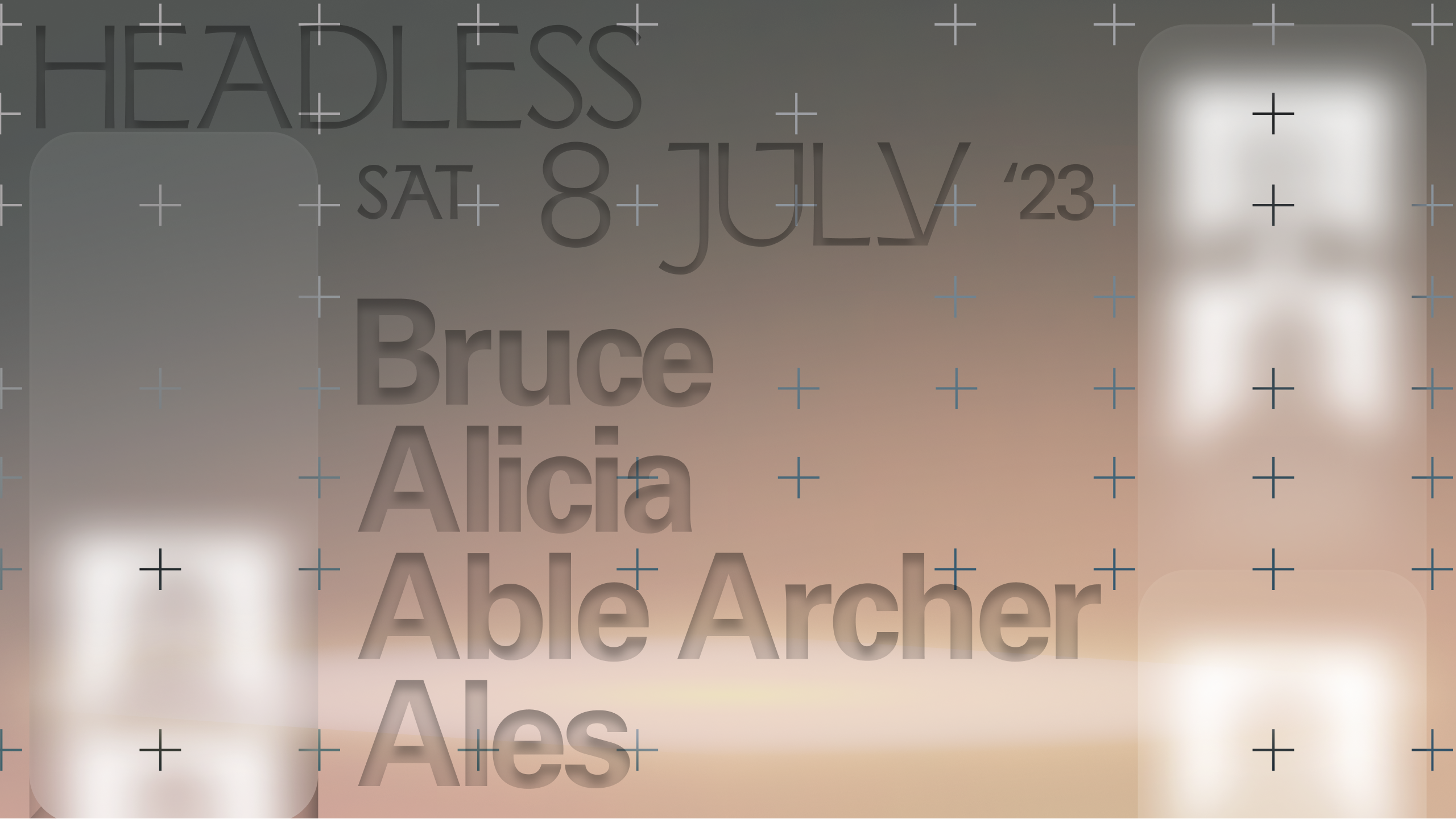 Headless with Bruce (Hessle Audio, Timedance), Alicia, Able Archer ...