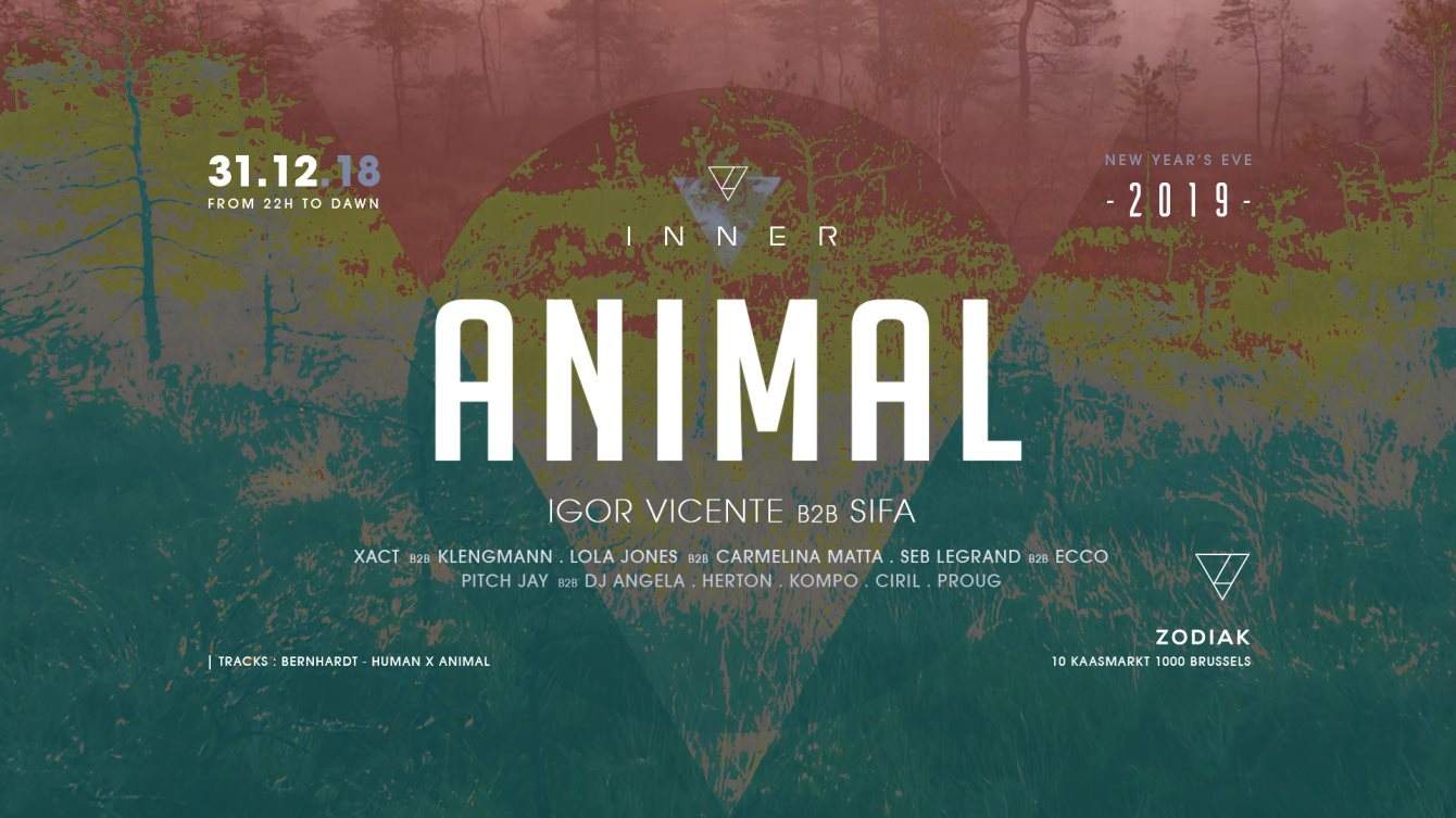 NYE 19 - Inner Animal: Igor Vicente b2b Sifa & ZODIAK Crew at Zodiak ...