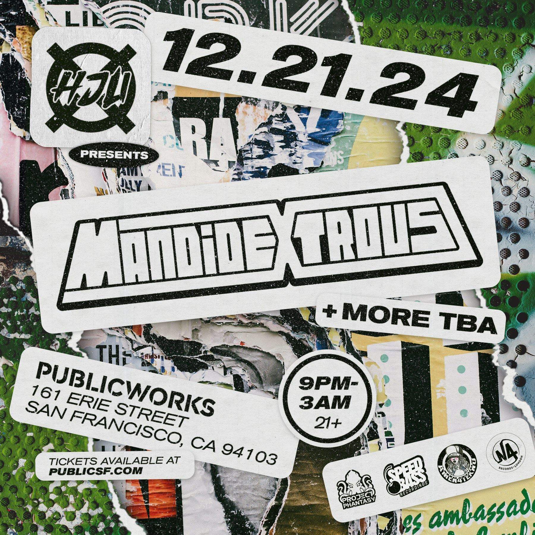 HJU presents Mandidextrous SF at Public Works, San Francisco/Oakland