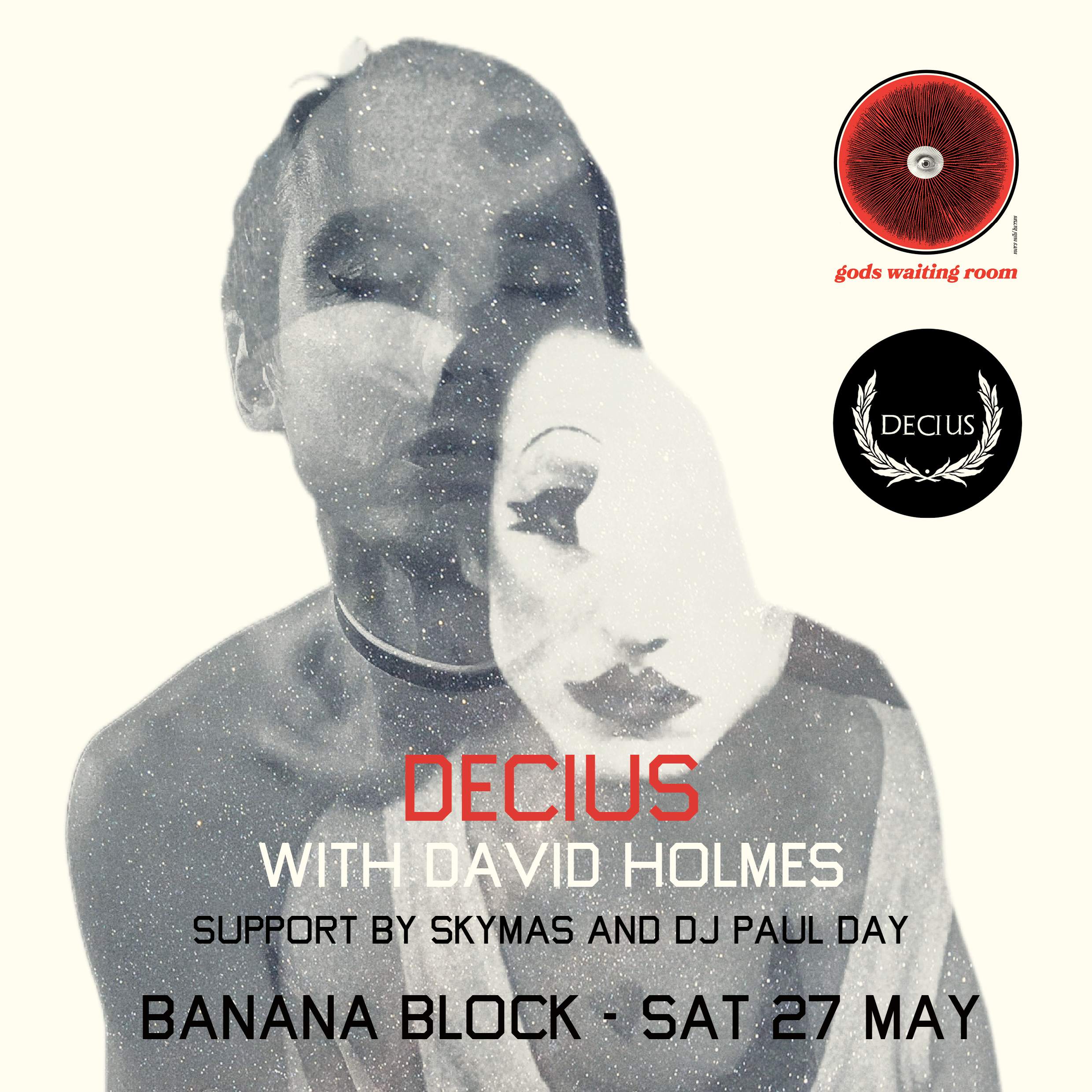 God's Waiting Room presents: Decius with David Holmes bei Banana Block ...