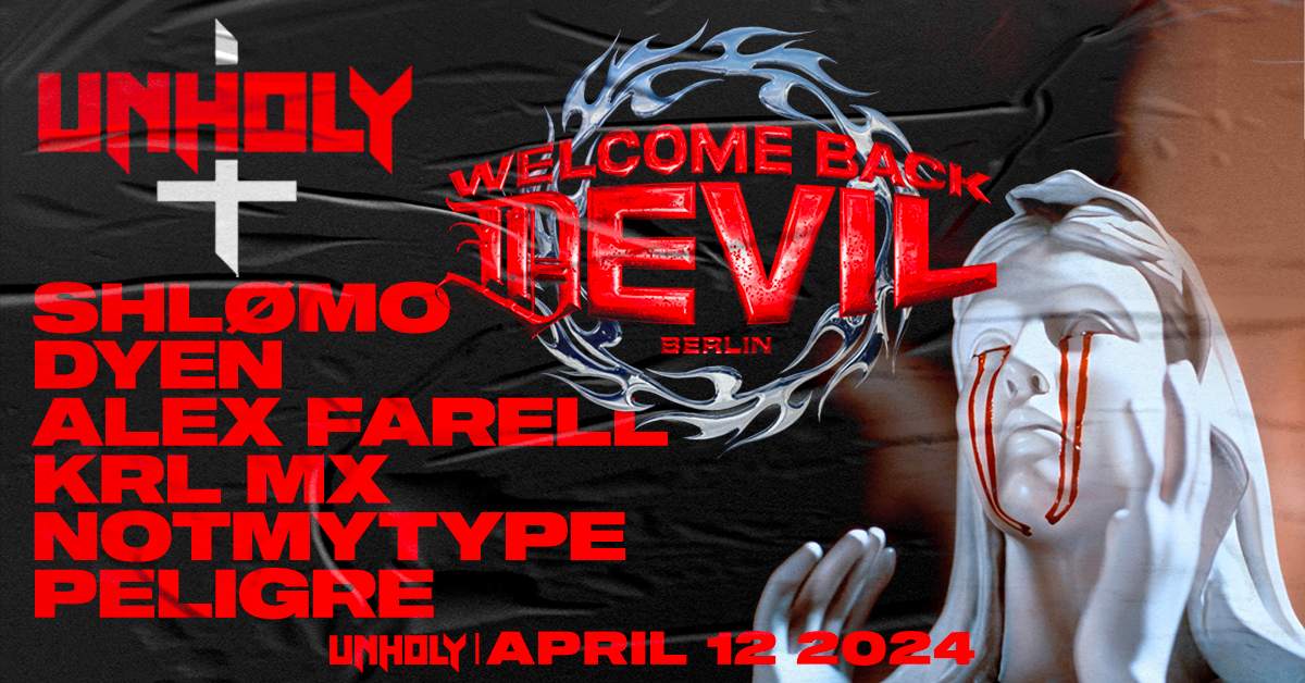 UNHOLY x WELCOME BACK DEVIL at Astra Kulturhaus, Berlin
