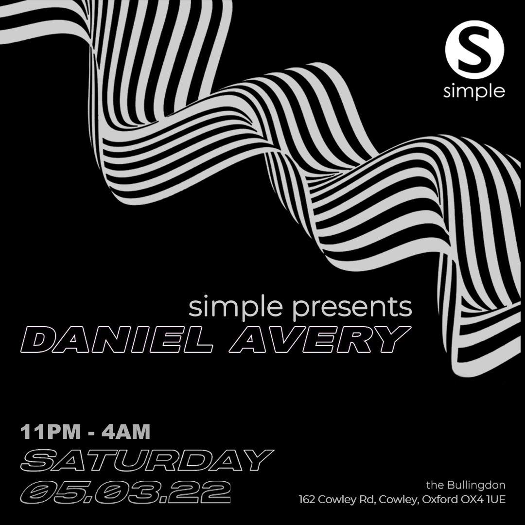 Simple presents Daniel Avery a The Bullingdon, South + East