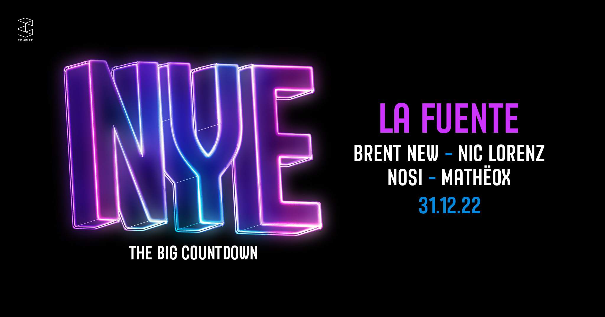 The Big NYE Countdown with La Fuente at Complex Maastricht, Netherlands
