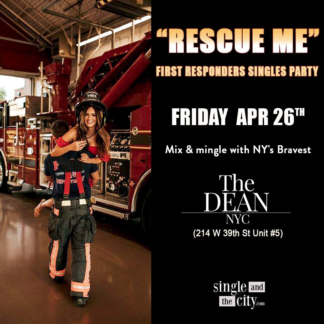 Snag Yourself A Hero: 'Rescue Me' Firefighter Singles Party at The Dean NYC, New York City