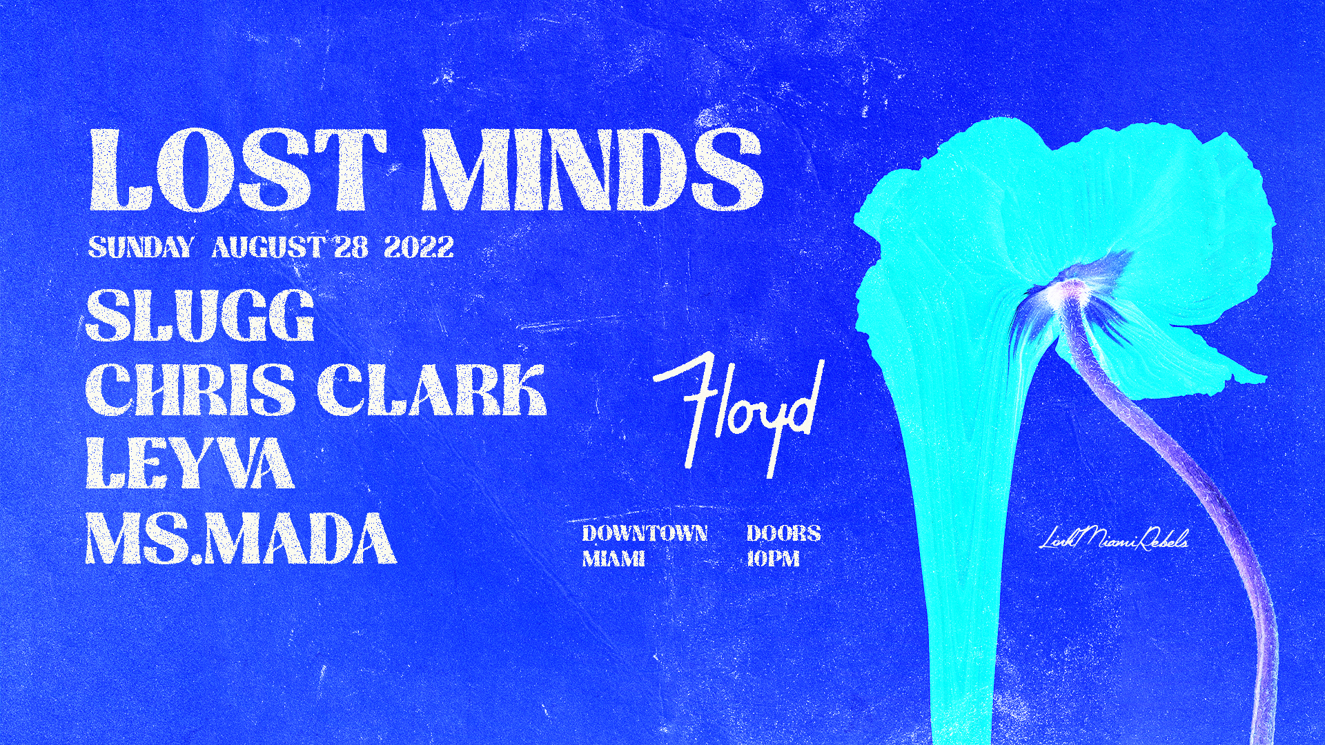 Lost Minds: Slugg, Chris Clark, Leyva, and Ms. Mada at Floyd, Miami