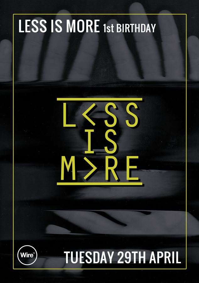 Less Is More 1st Birthday: Mosca em Wire Club, Leeds