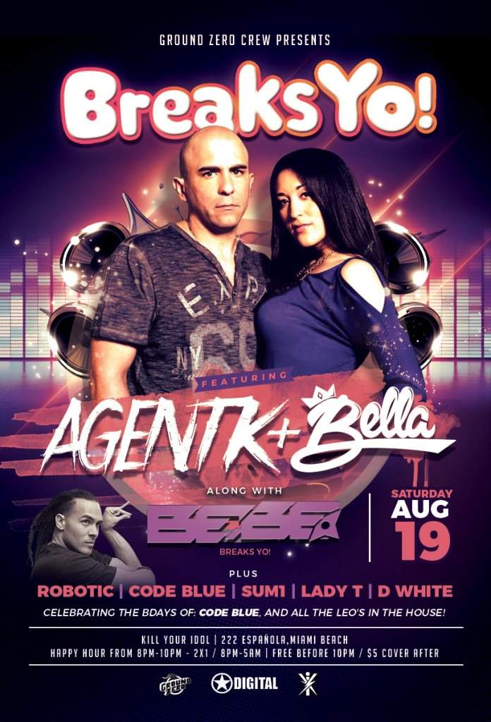 Breaks Yo! w Agent K Bella at Kill Your Idol, Miami