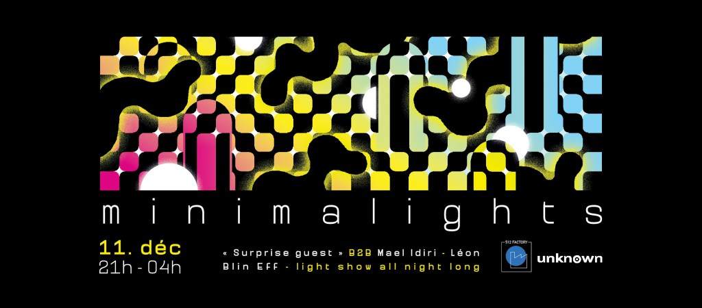 Minimalights by Unknown & 512 Factory - Léon - Blin Eff - Mael Idiri ...