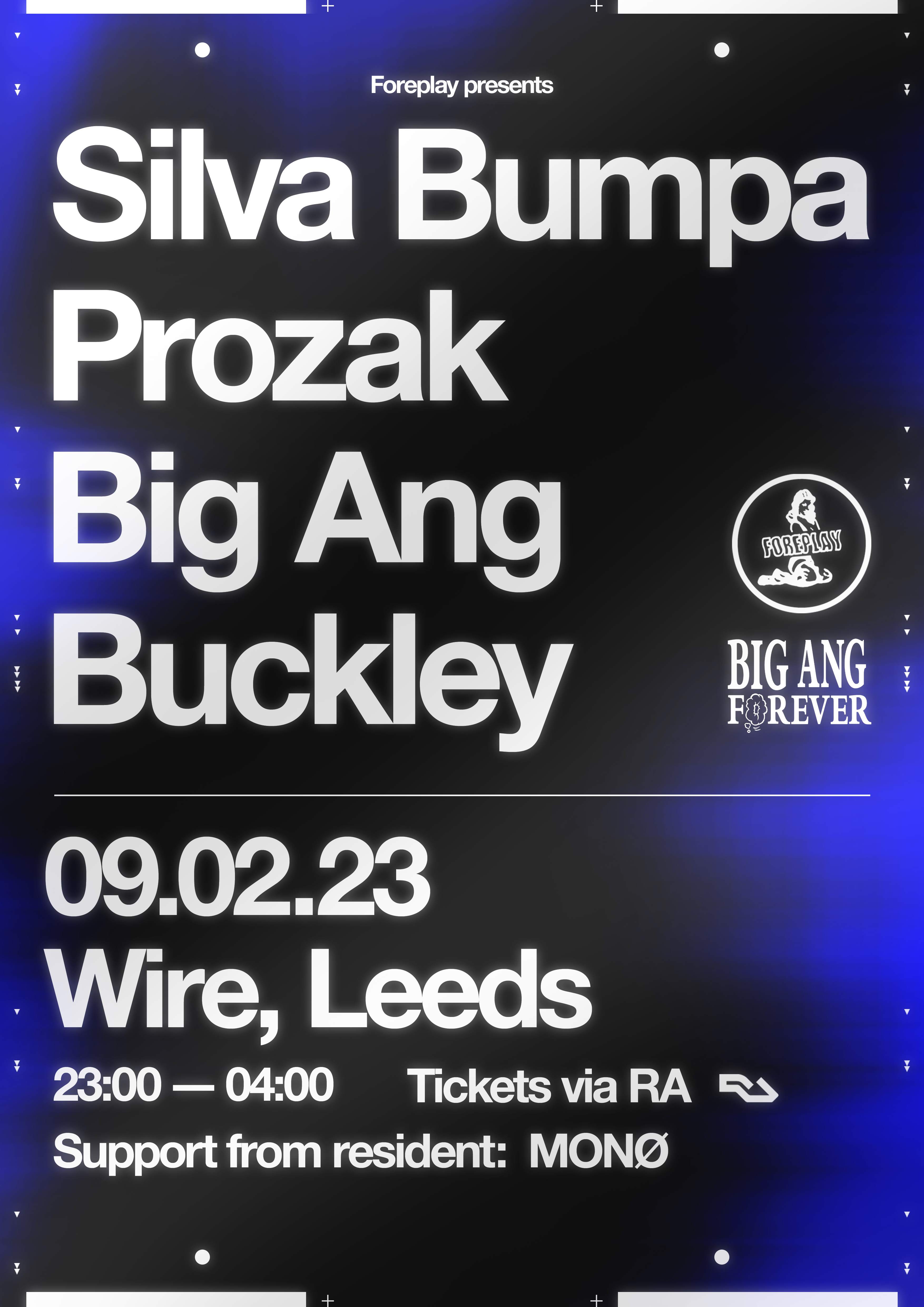 Foreplay: Silva Bumpa + Prozak + Big Ang + Buckley at Wire Club, Leeds