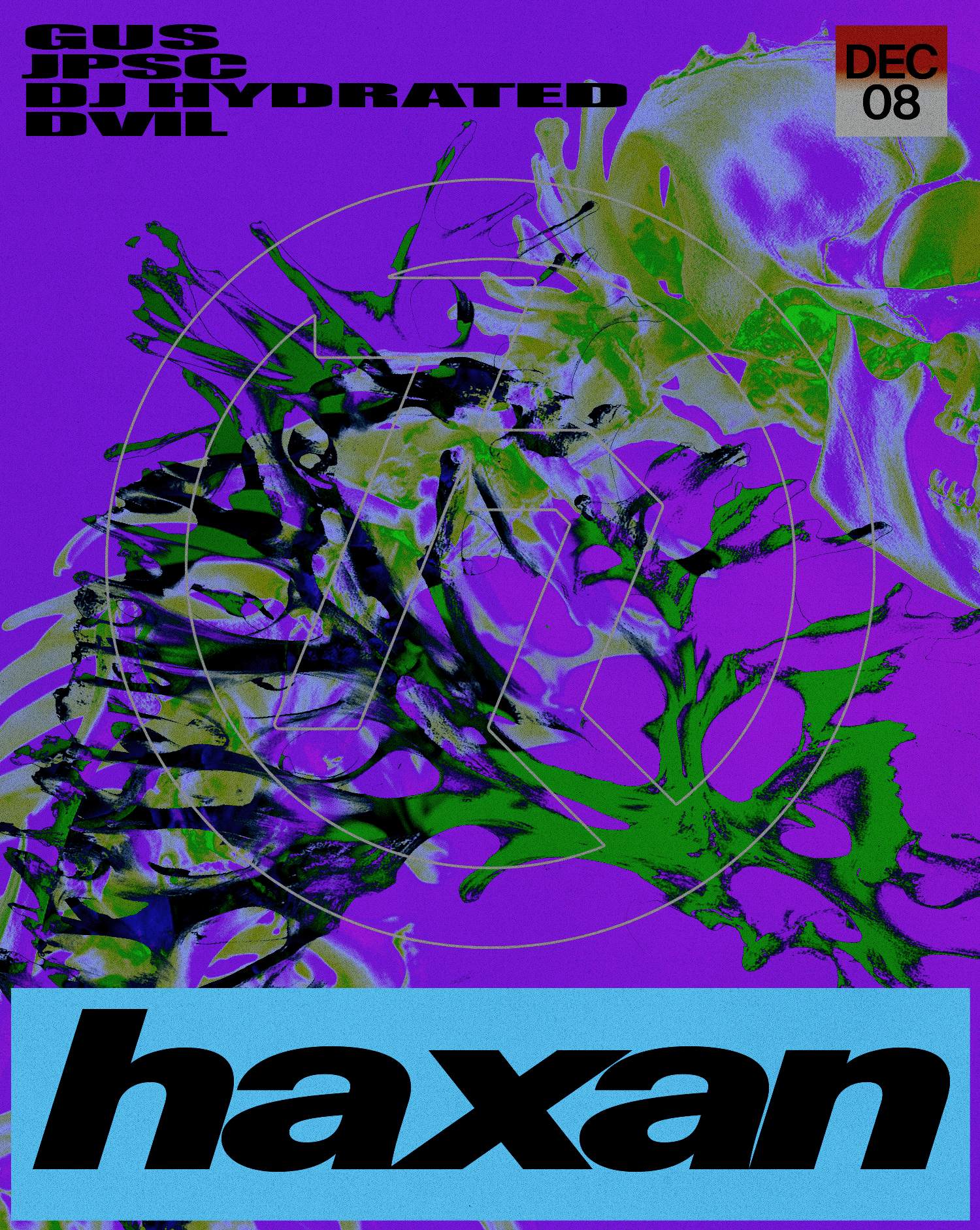 Haxan / 12.08: Gus, JPSC, DJ Hydrated, DVIL en Haxan Club, Lituania