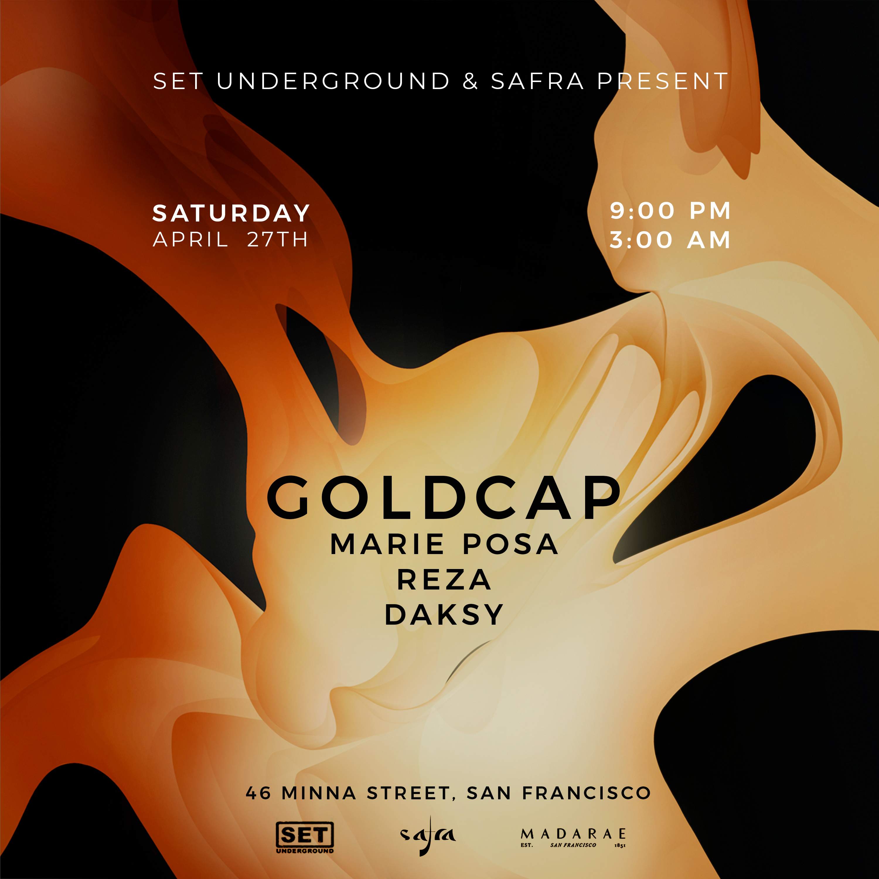 Set & Safra present Goldcap at Madarae at Madarae, San Francisco/Oakland