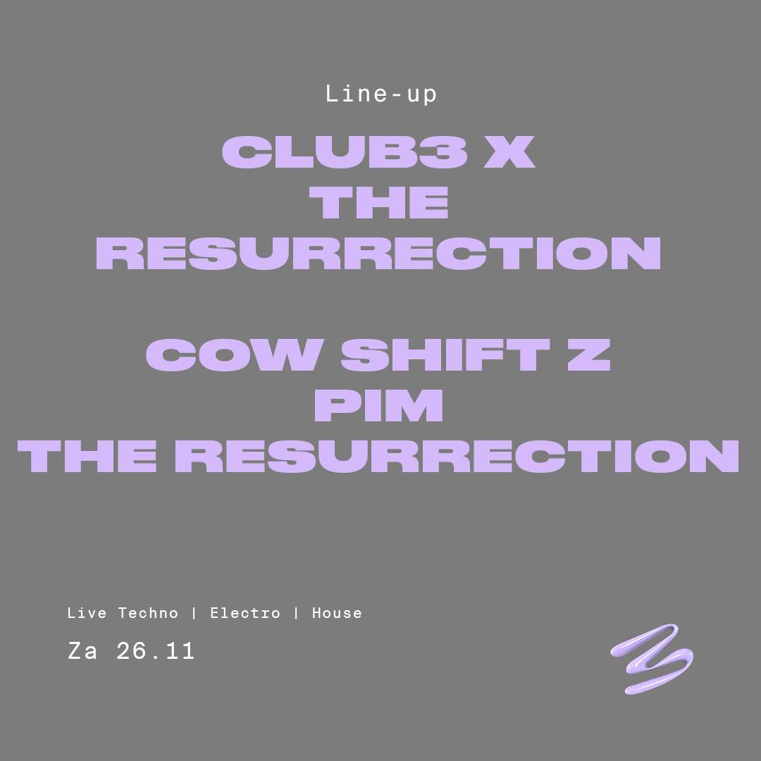 Club3 x The Resurrection at Club3, Netherlands
