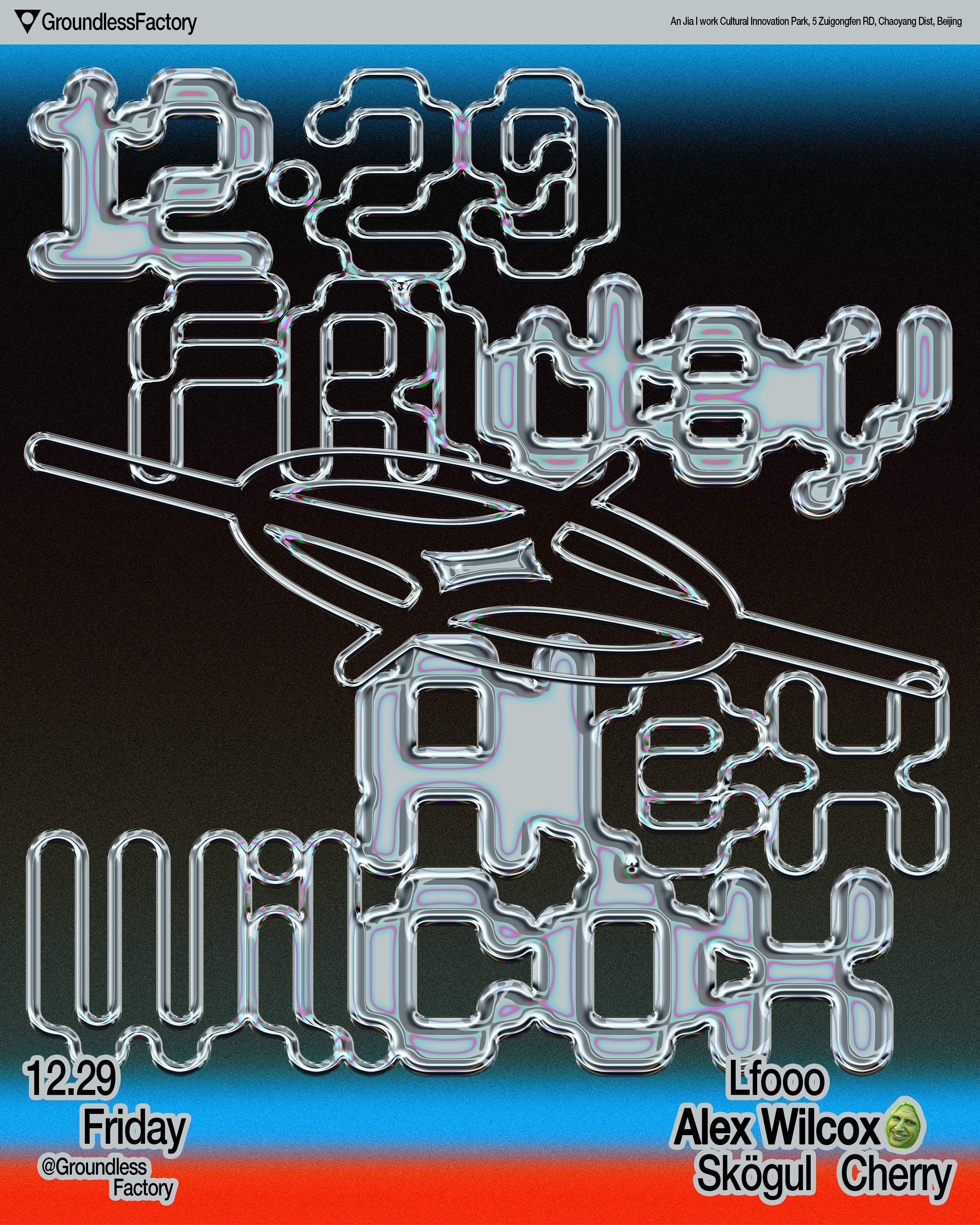 12.29 New Year Countdown: with Alex Wilcox en Groundless Factory, Beijing