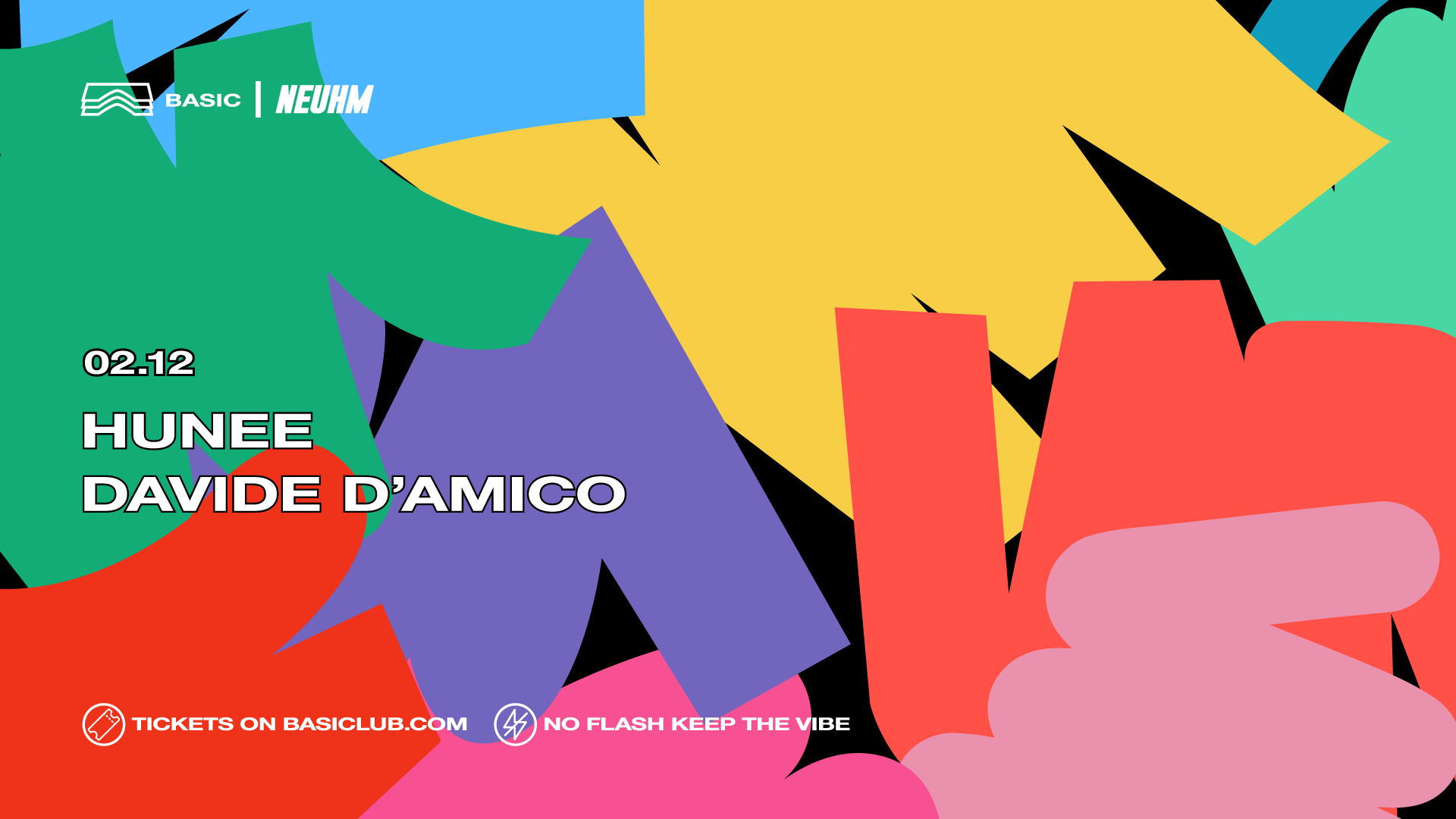 Basic x Neuhm • Hunee + Davide D'Amico at Basic Club, Naples