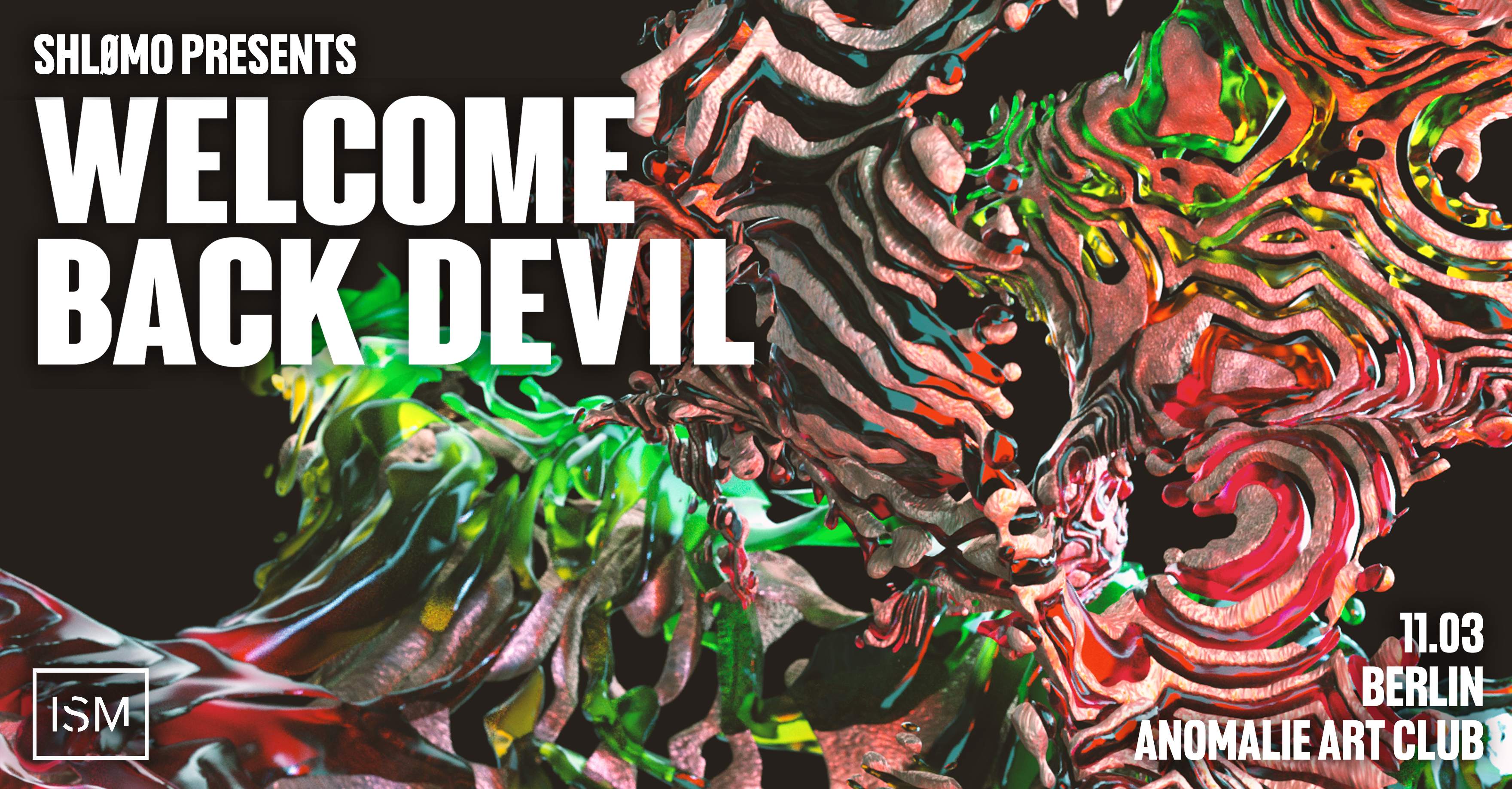 Shlømo presents WELCOME BACK DEVIL at Anomalie Art Club, Berlin